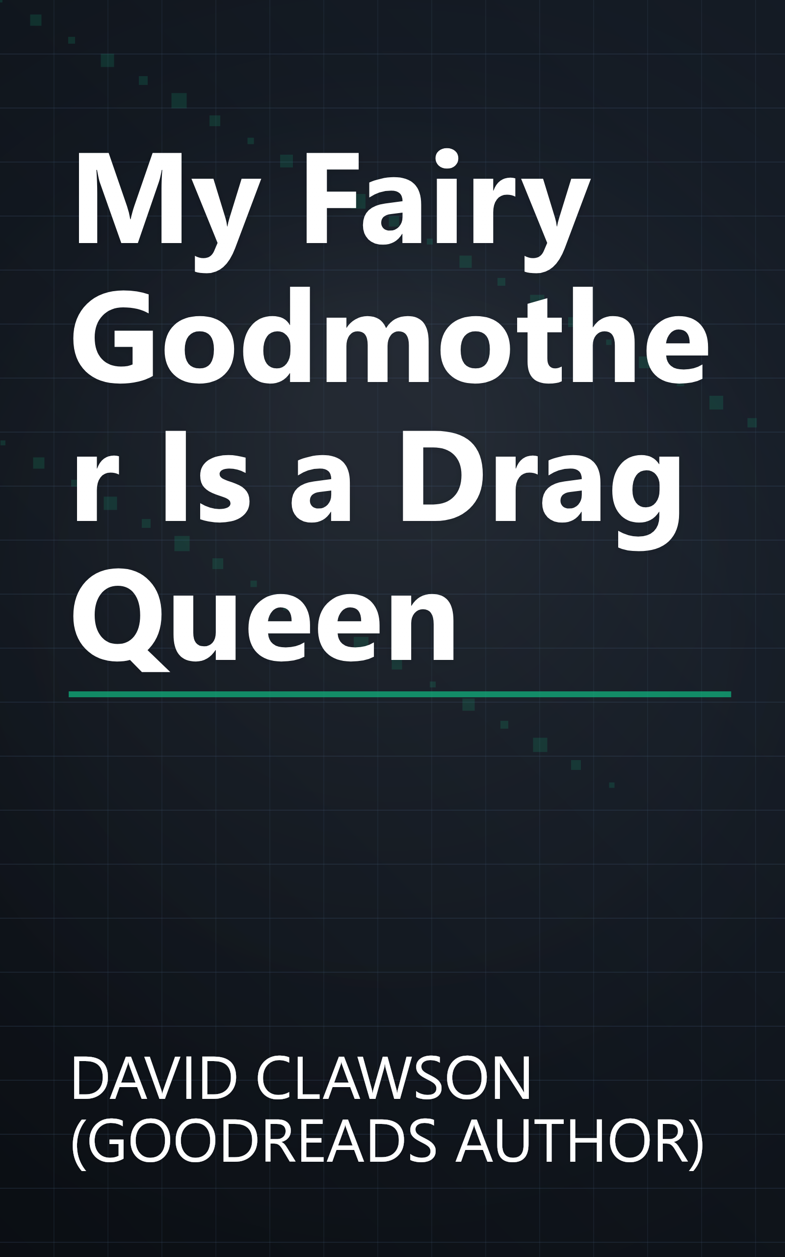 My Fairy Godmother Is a Drag Queen book cover