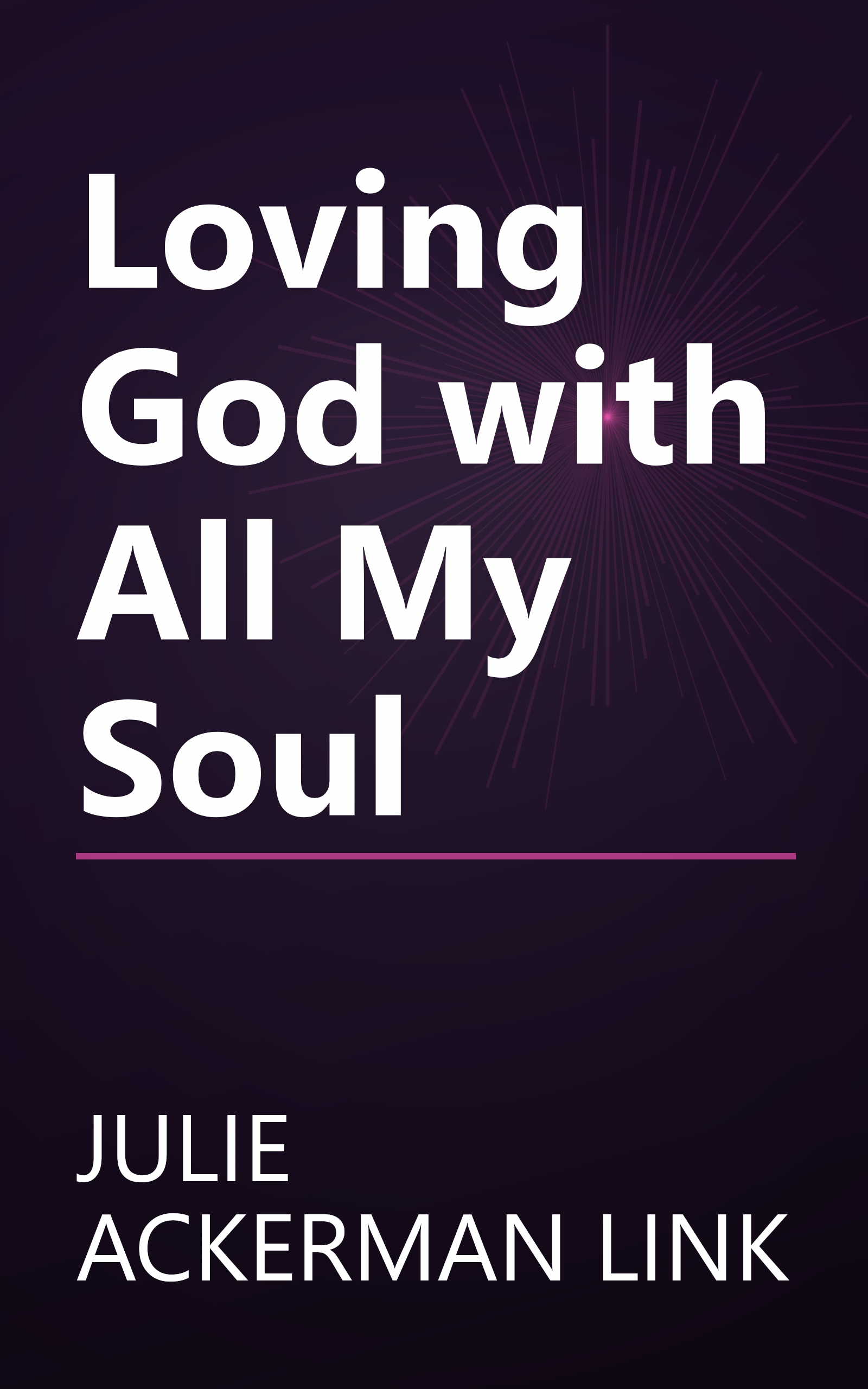 Loving God with All My Soul book cover
