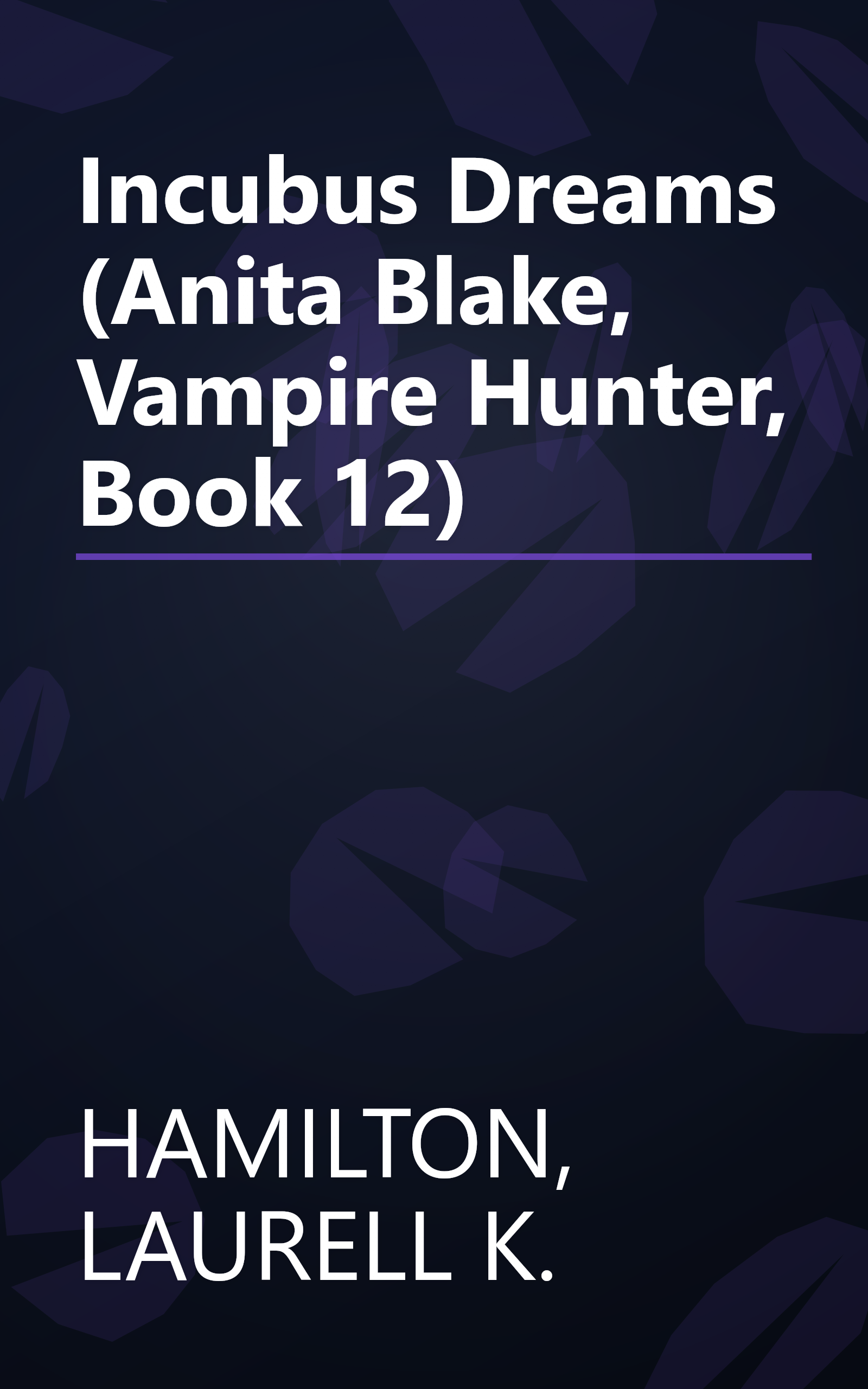 Incubus Dreams (Anita Blake, Vampire Hunter, Book 12) book cover