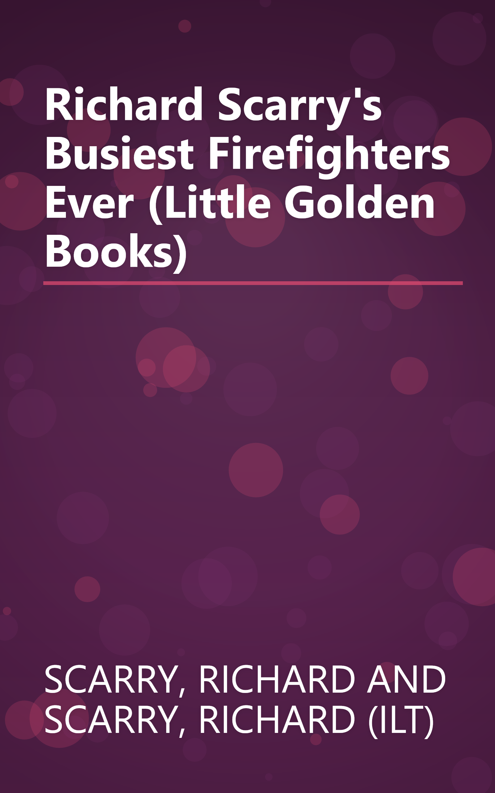 Richard Scarry's Busiest Firefighters Ever (Little Golden Books) book cover