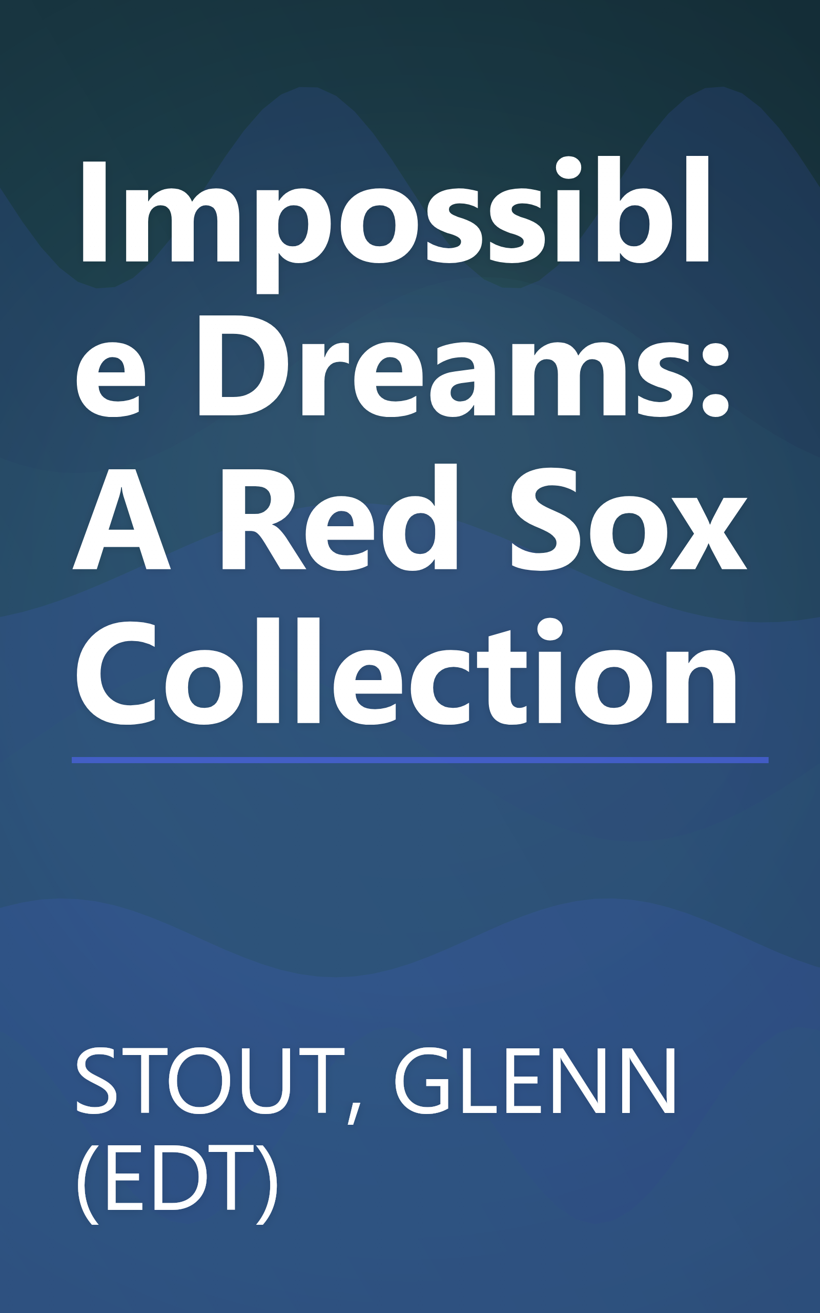 Impossible Dreams: A Red Sox Collection book cover