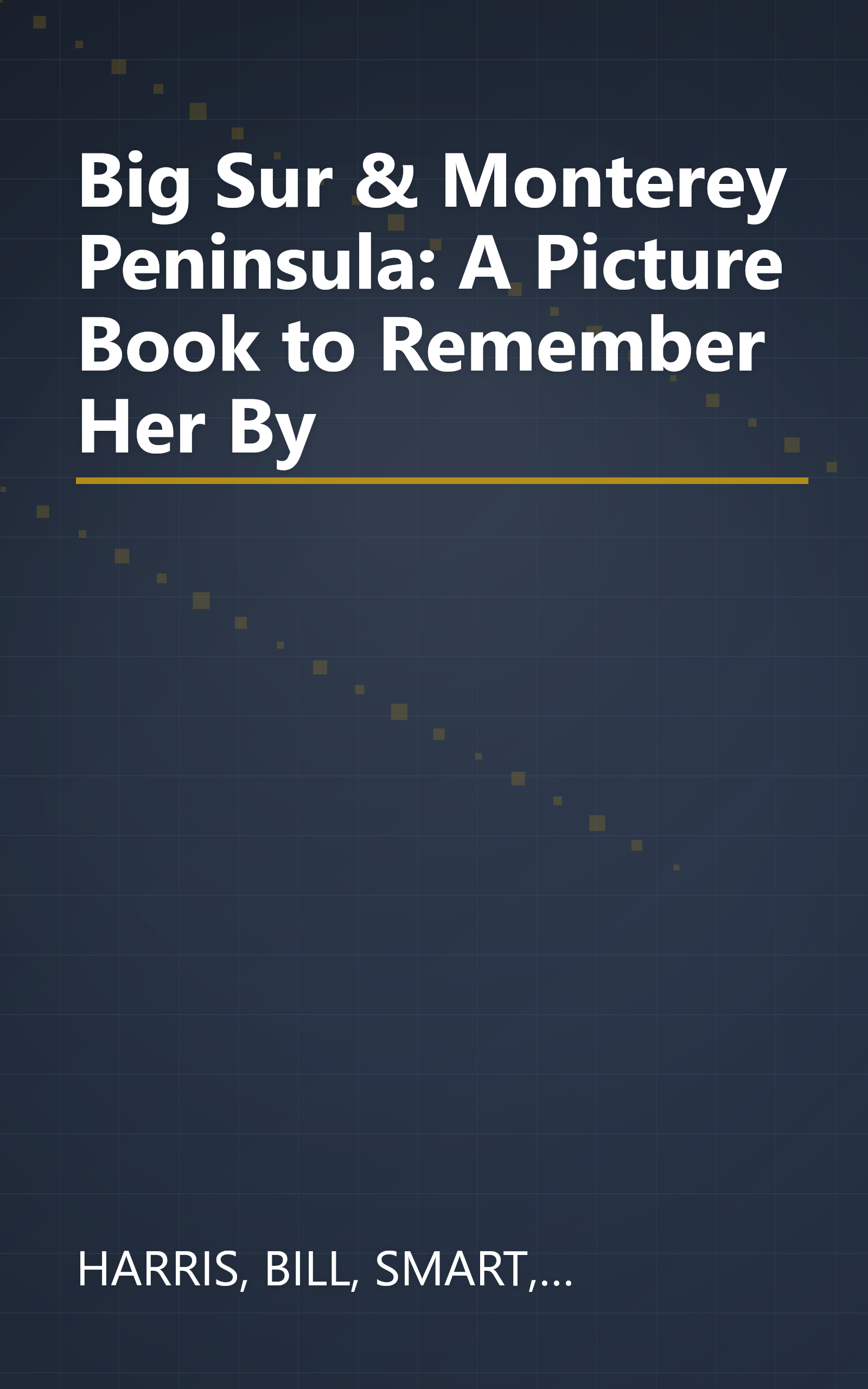 Big Sur & Monterey Peninsula: A Picture Book to Remember Her By book cover