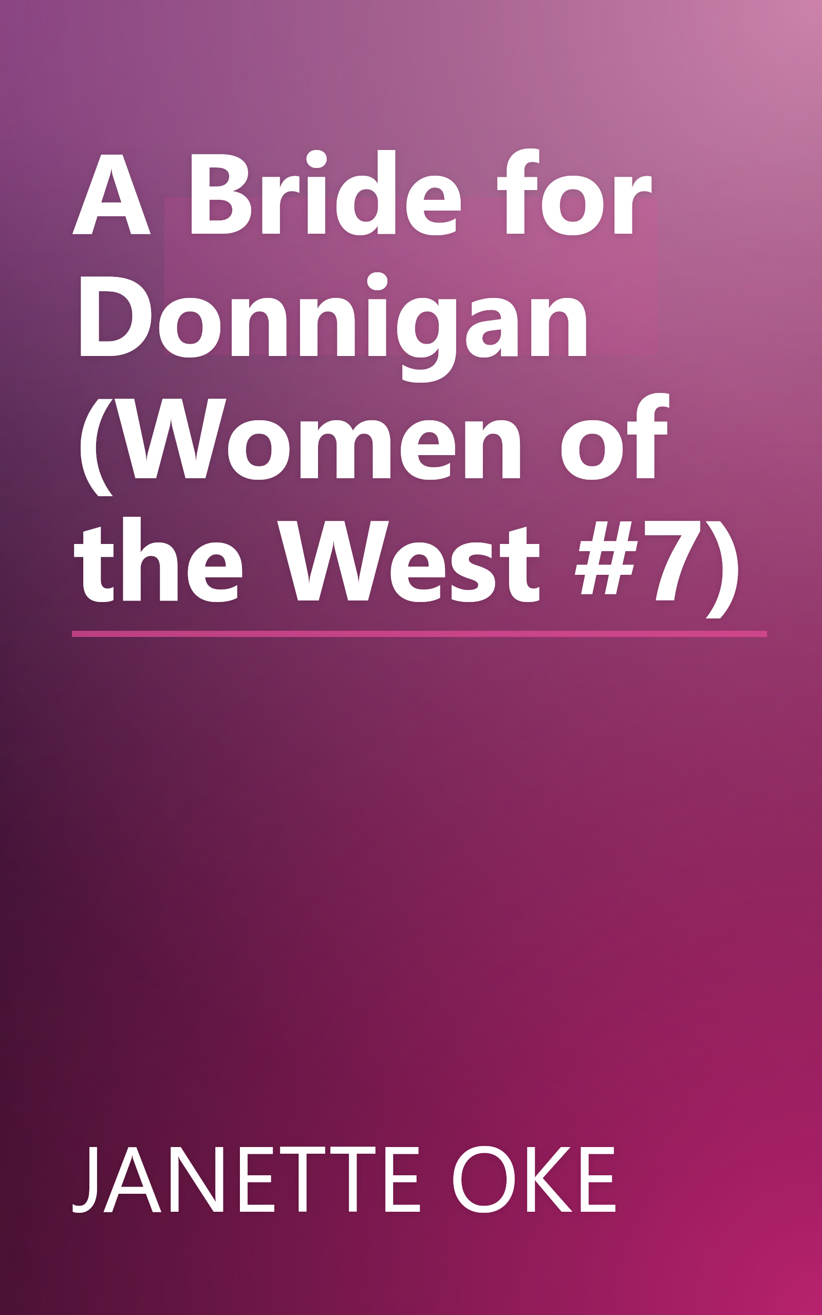 A Bride for Donnigan (Women of the West #7) book cover