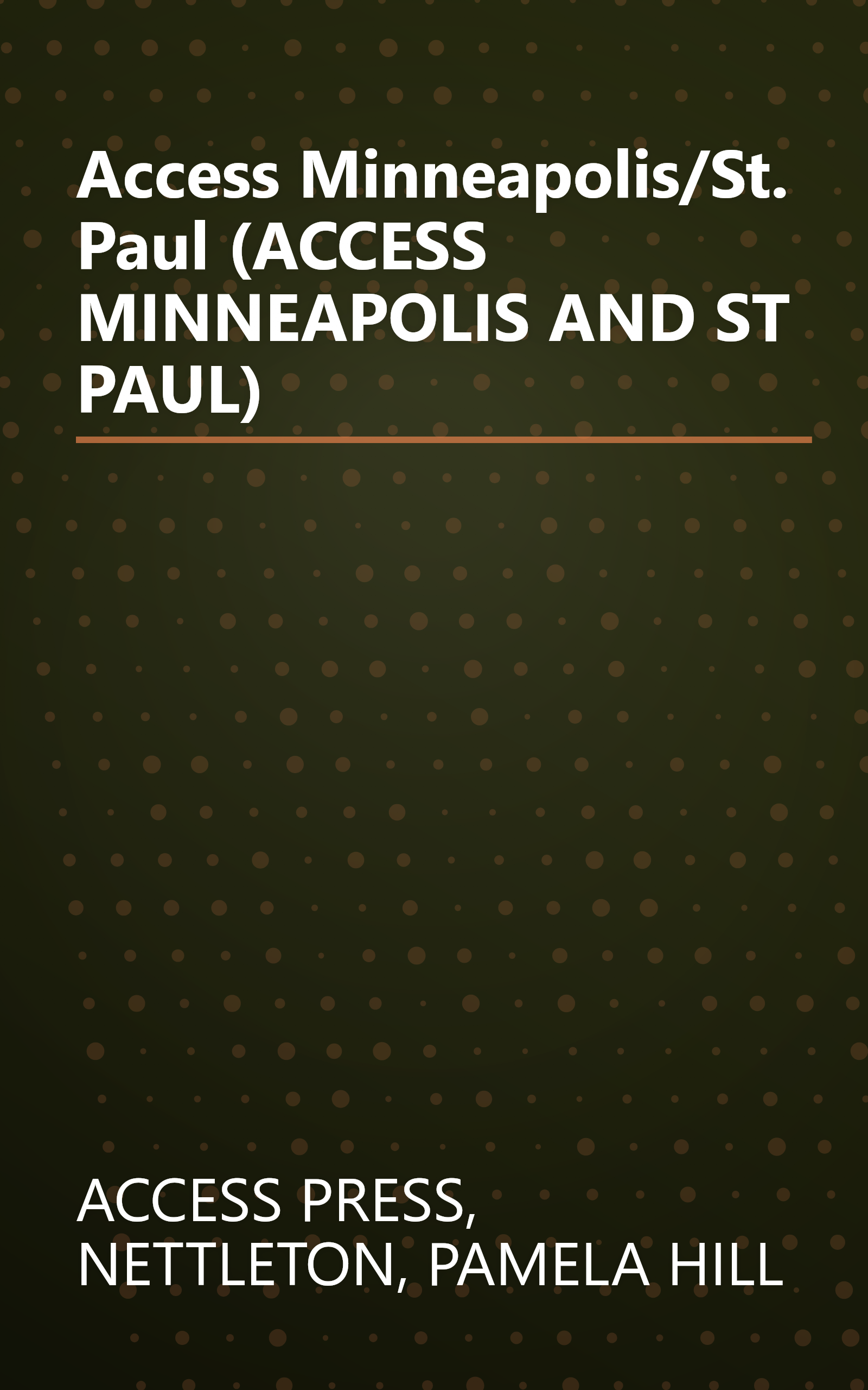 Access Minneapolis/St. Paul (ACCESS MINNEAPOLIS AND ST PAUL) book cover
