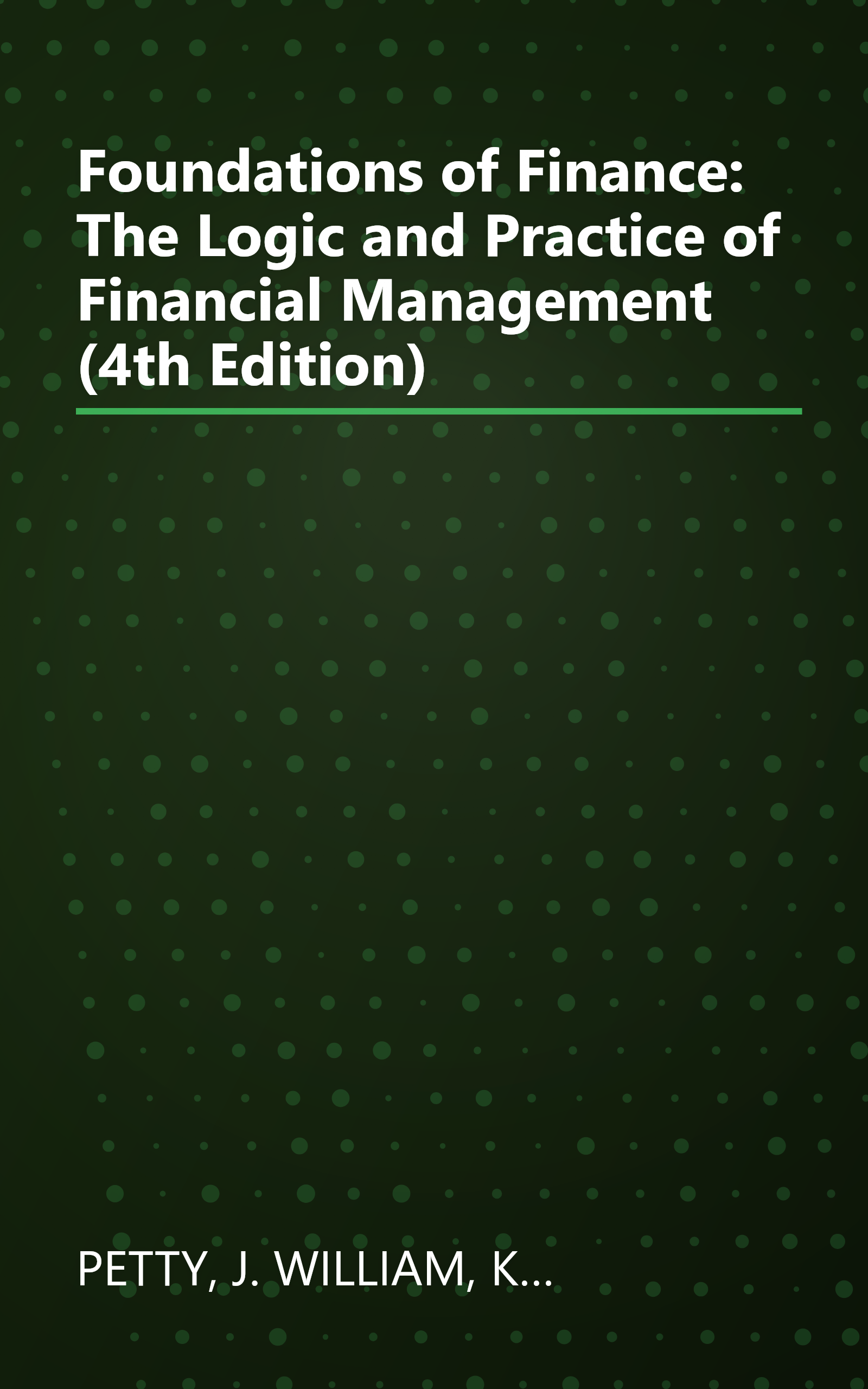 Foundations of Finance: The Logic and Practice of Financial Management (4th Edition) book cover