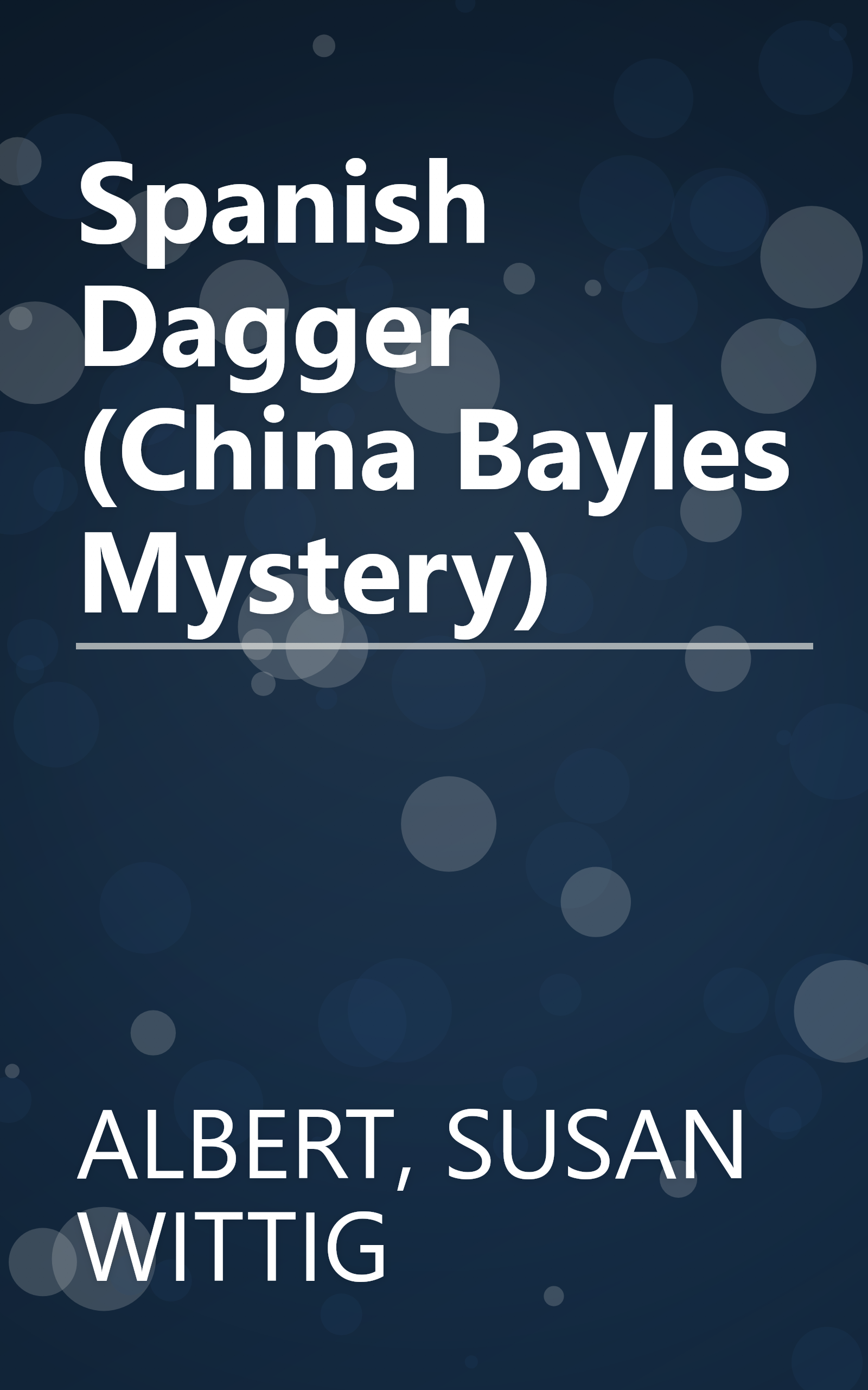 Spanish Dagger (China Bayles Mystery) book cover