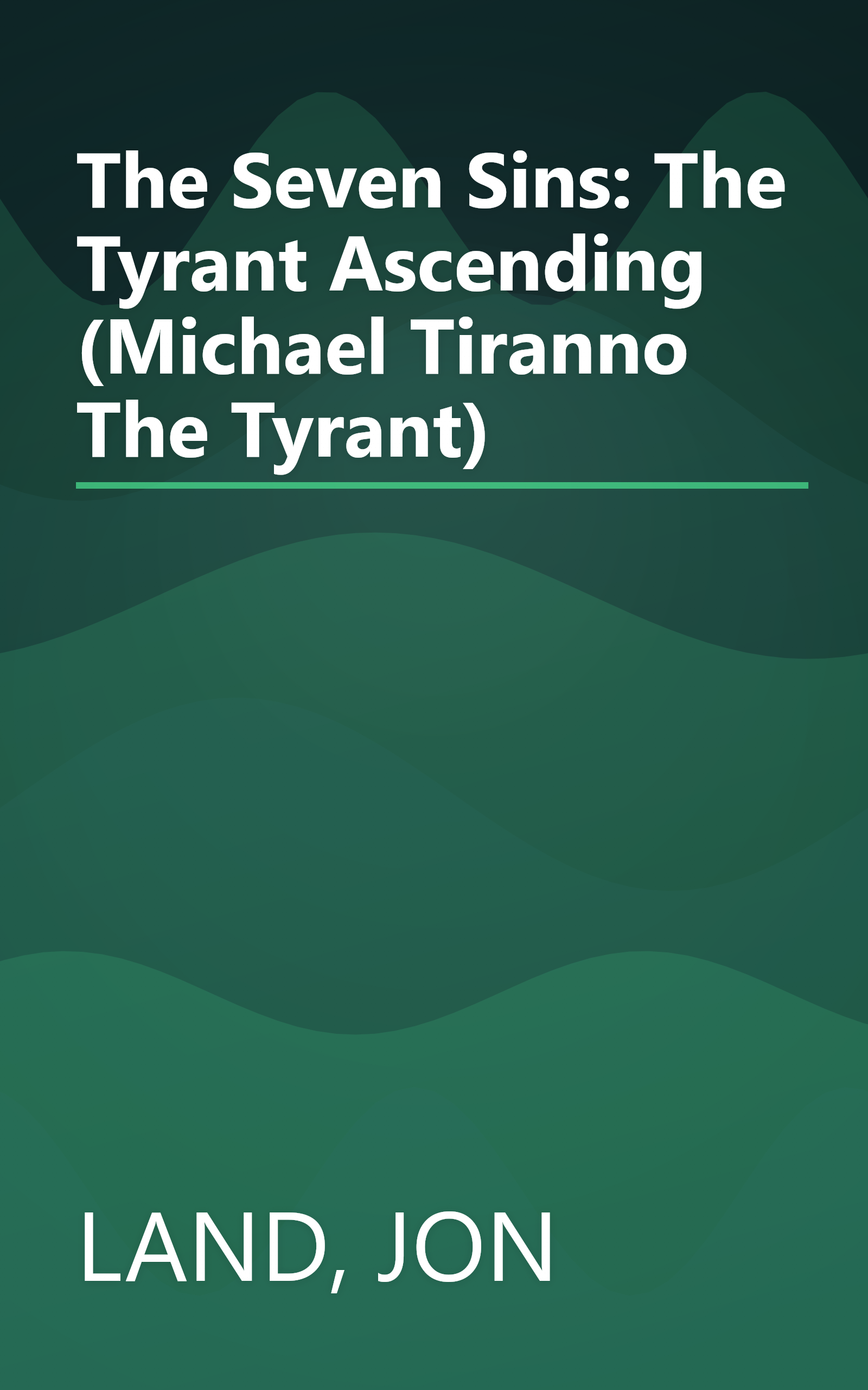 The Seven Sins: The Tyrant Ascending (Michael Tiranno The Tyrant) book cover