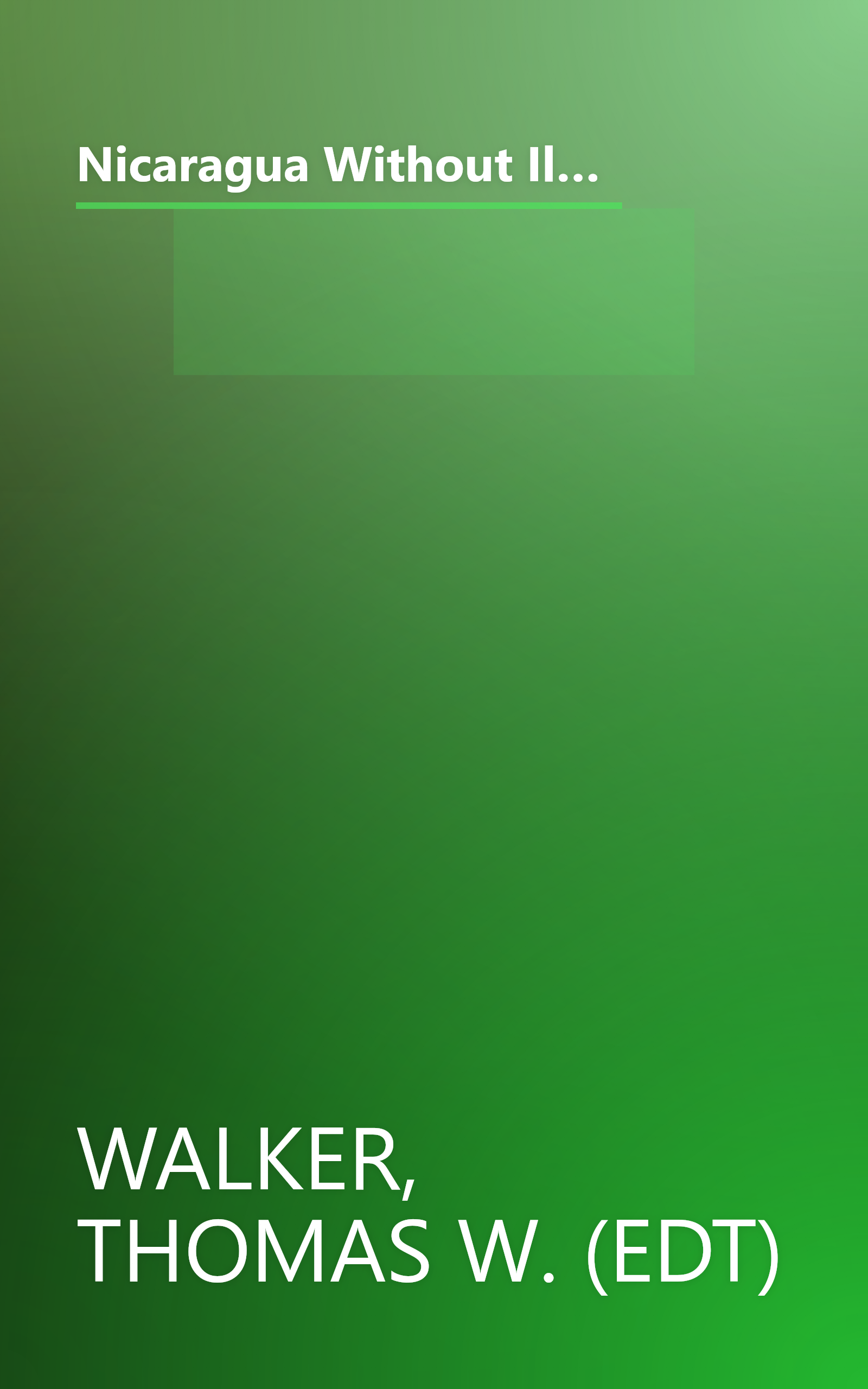 Nicaragua Without Illusions: Regime Transition and Structural Adjustment in the 1990s (Latin American Silhouettes) book cover