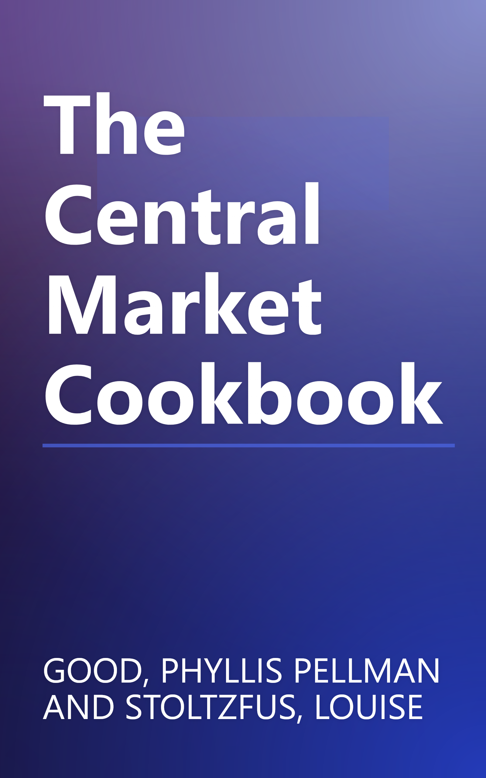 The Central Market Cookbook book cover