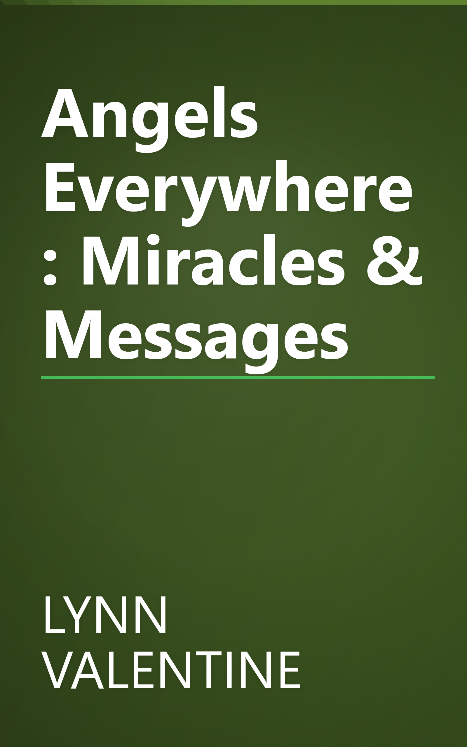 Angels Everywhere: Miracles & Messages book cover