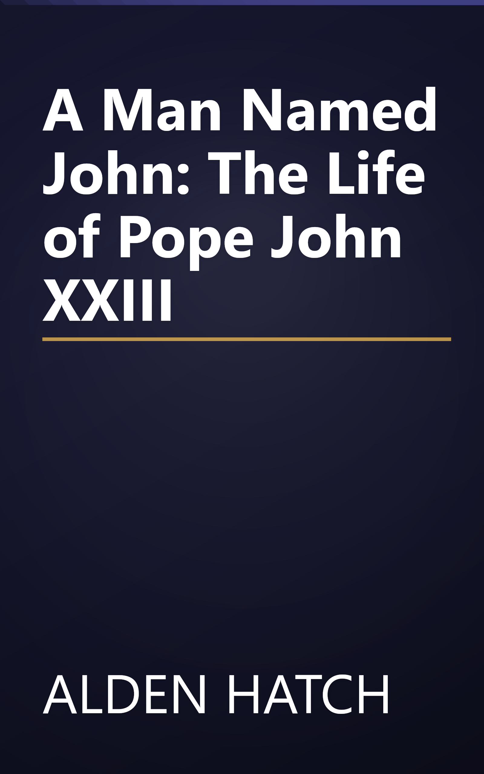 A Man Named John: The Life of Pope John XXIII book cover