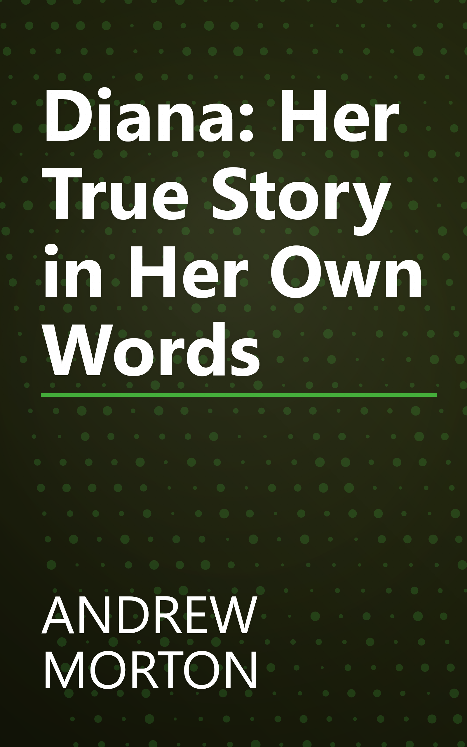 Diana: Her True Story in Her Own Words book cover