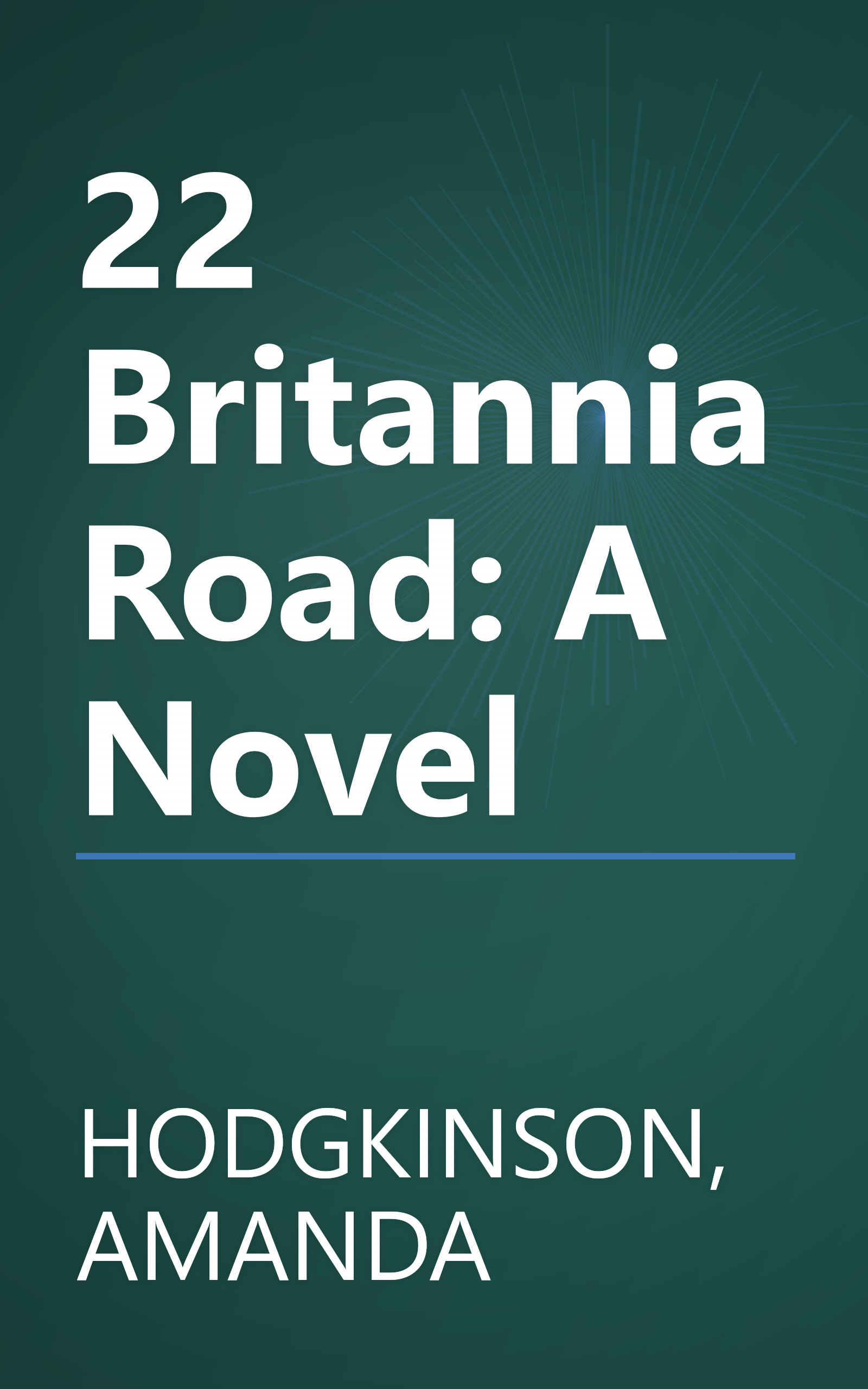 22 Britannia Road: A Novel book cover