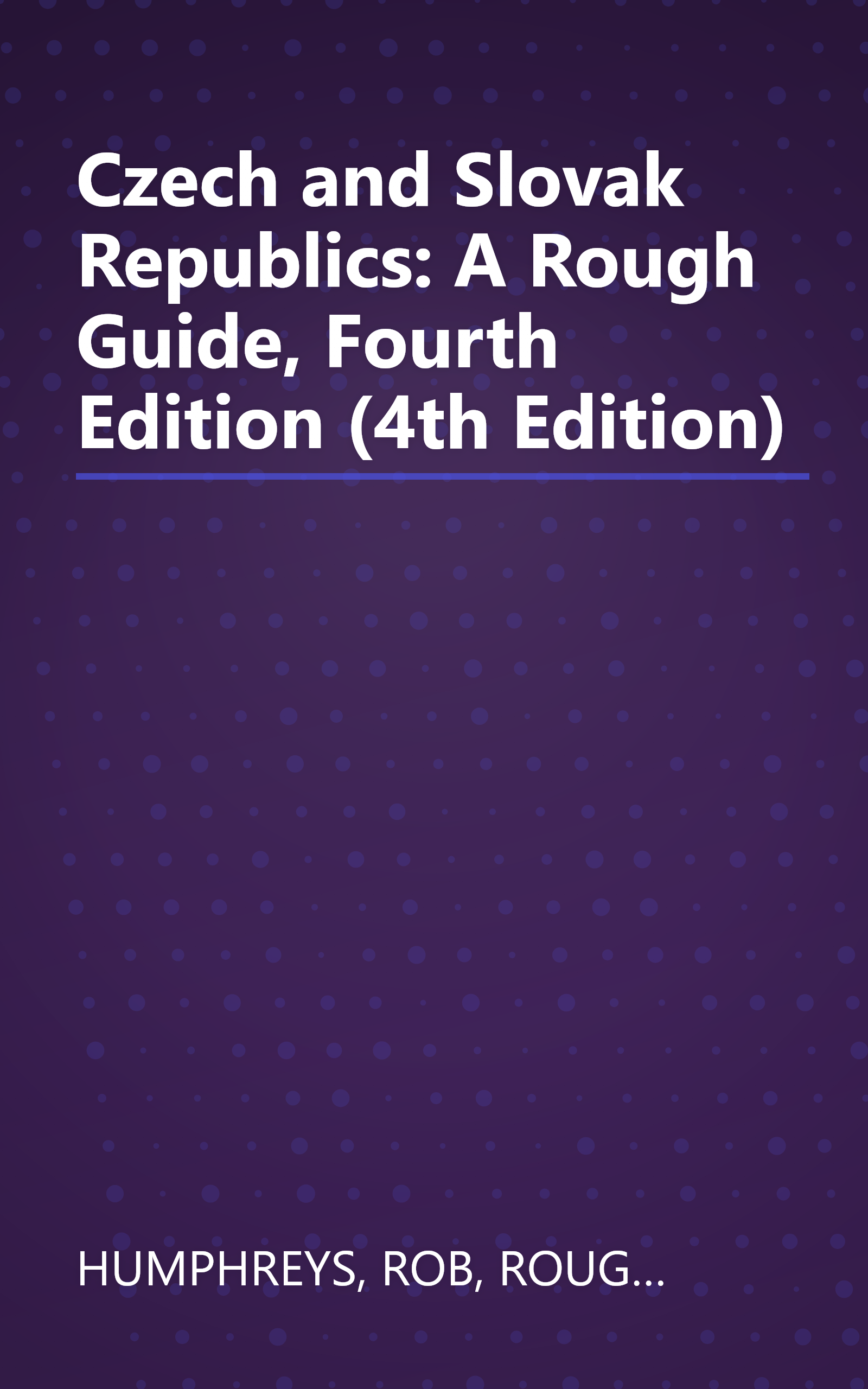 Czech and Slovak Republics: A Rough Guide, Fourth Edition (4th Edition) book cover