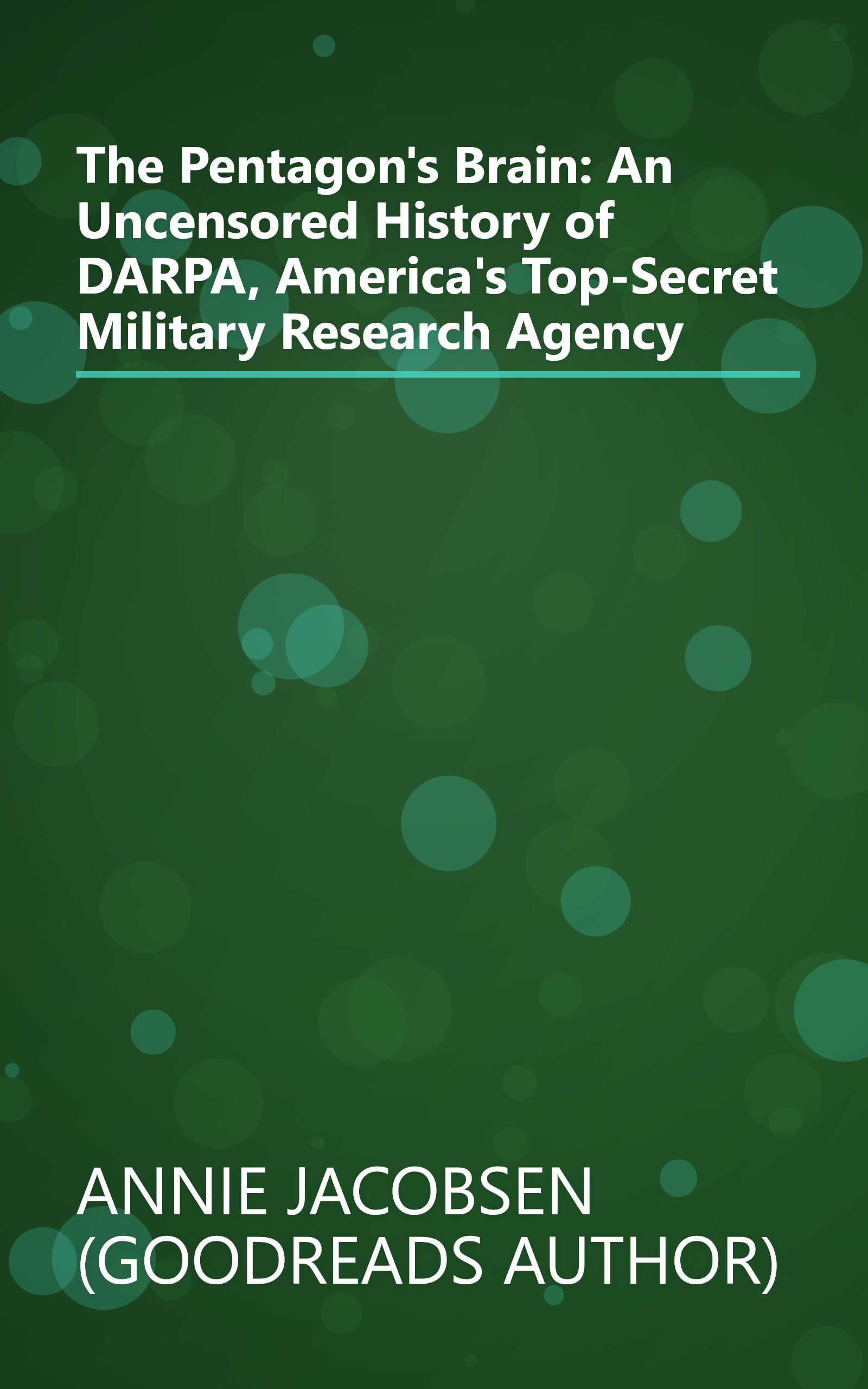 The Pentagon's Brain: An Uncensored History of DARPA, America's Top-Secret Military Research Agency book cover