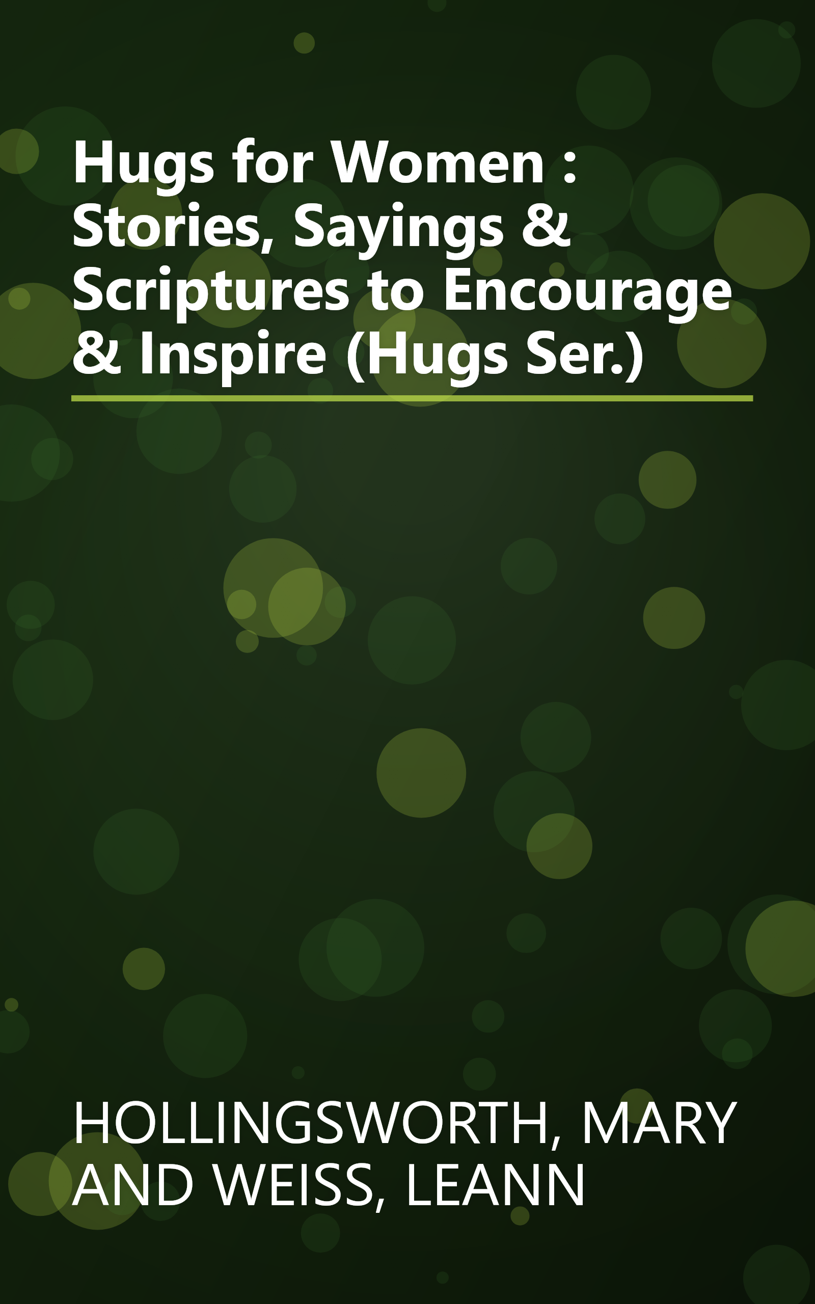 Hugs for Women : Stories, Sayings & Scriptures to Encourage & Inspire (Hugs Ser.) book cover