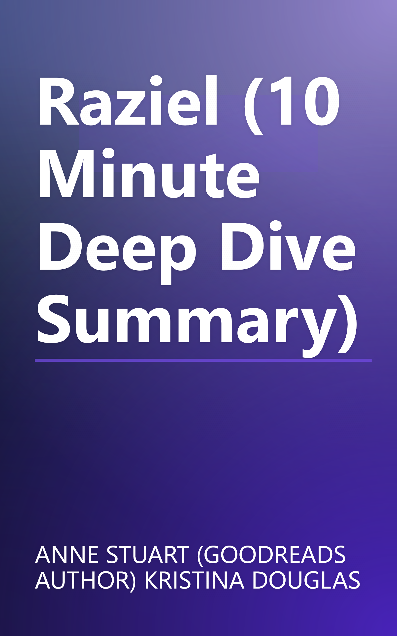 Raziel (10 Minute   Deep Dive Summary) book cover