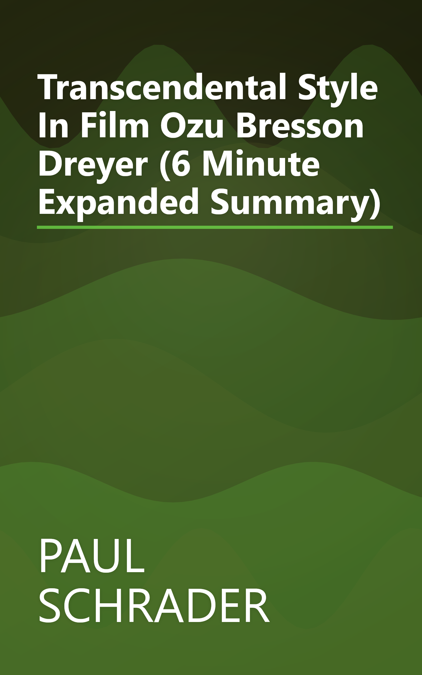 Transcendental Style In Film  Ozu  Bresson  Dreyer (6 Minute   Expanded Summary) book cover