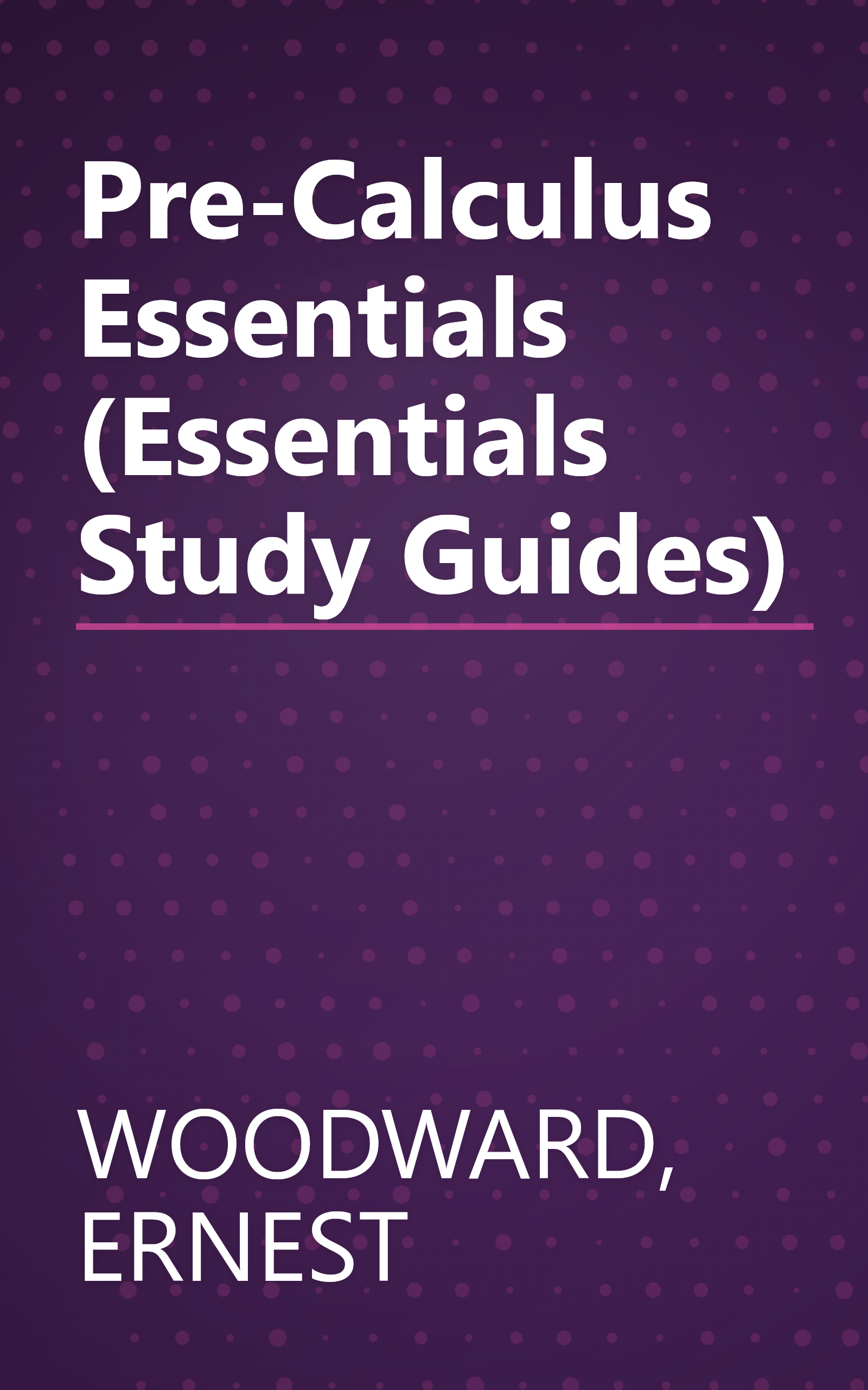 Pre-Calculus Essentials (Essentials Study Guides) book cover