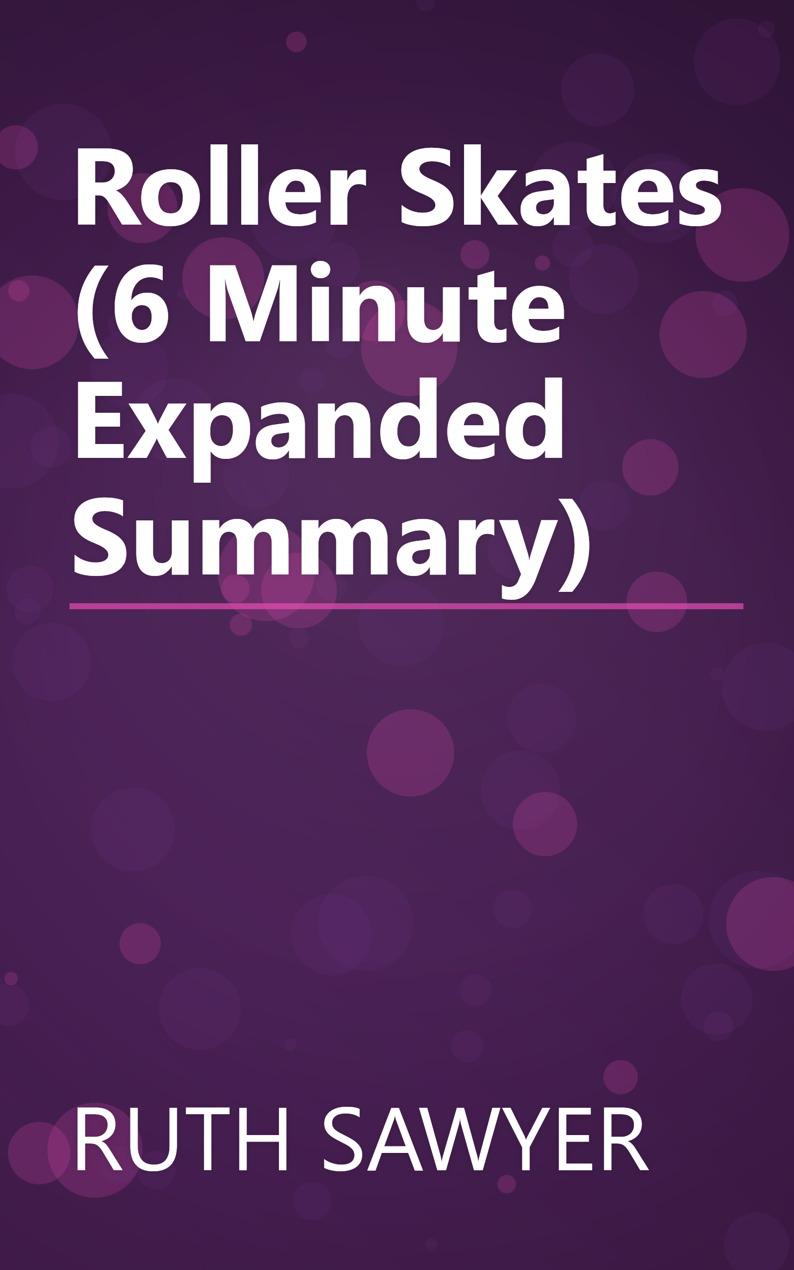 Roller Skates (6 Minute   Expanded Summary) book cover