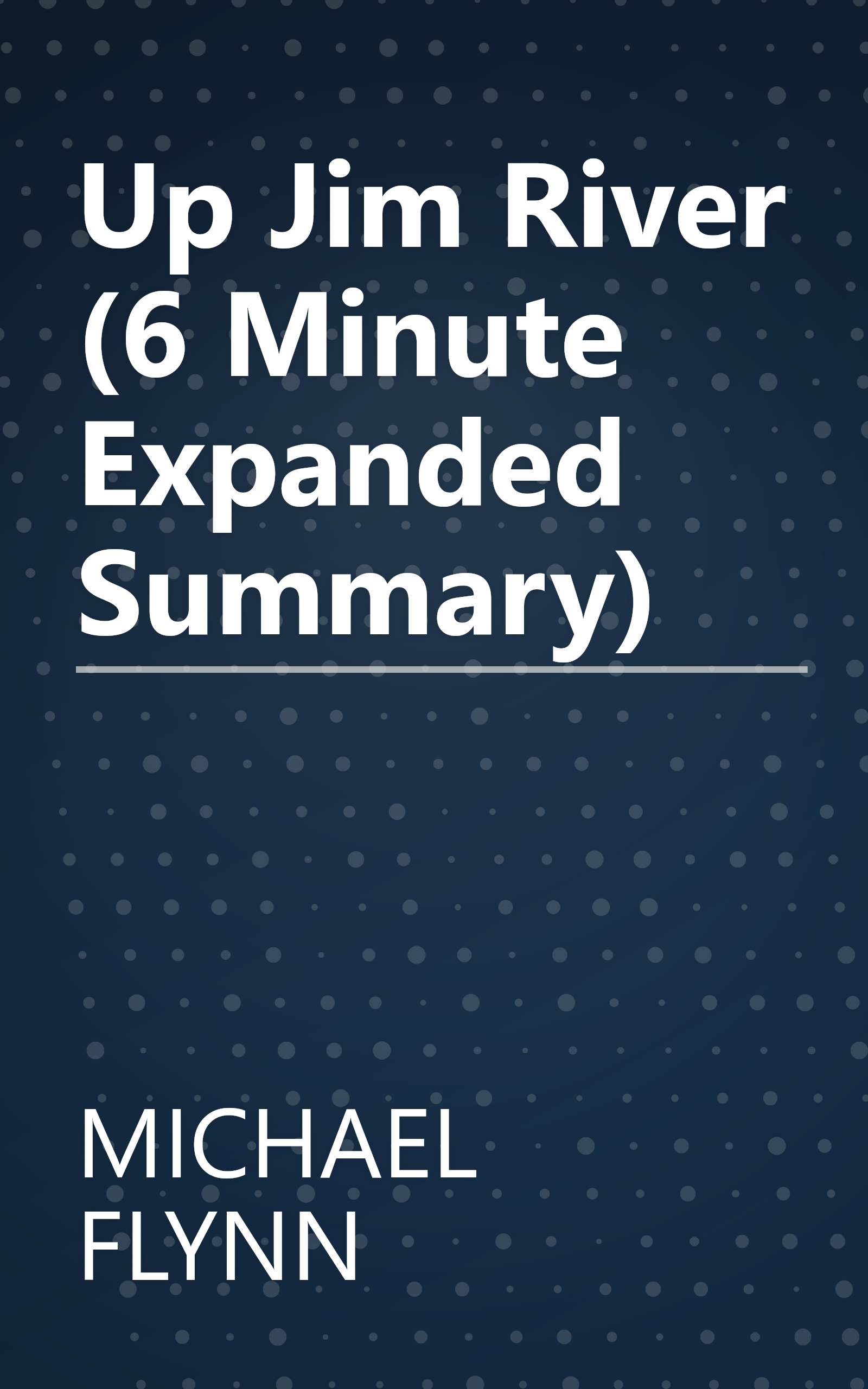 Up Jim River (6 Minute   Expanded Summary) book cover