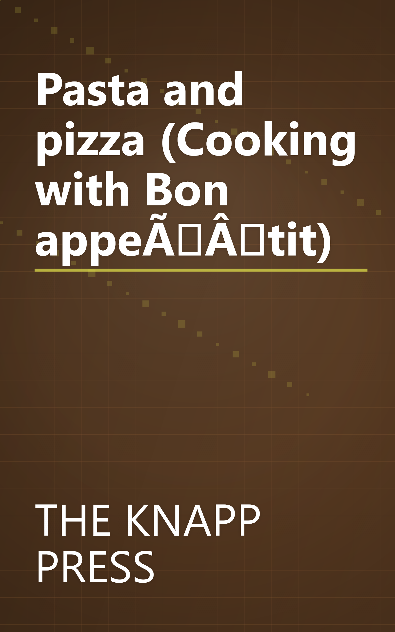 Pasta and pizza (Cooking with Bon appeÃÂtit) book cover