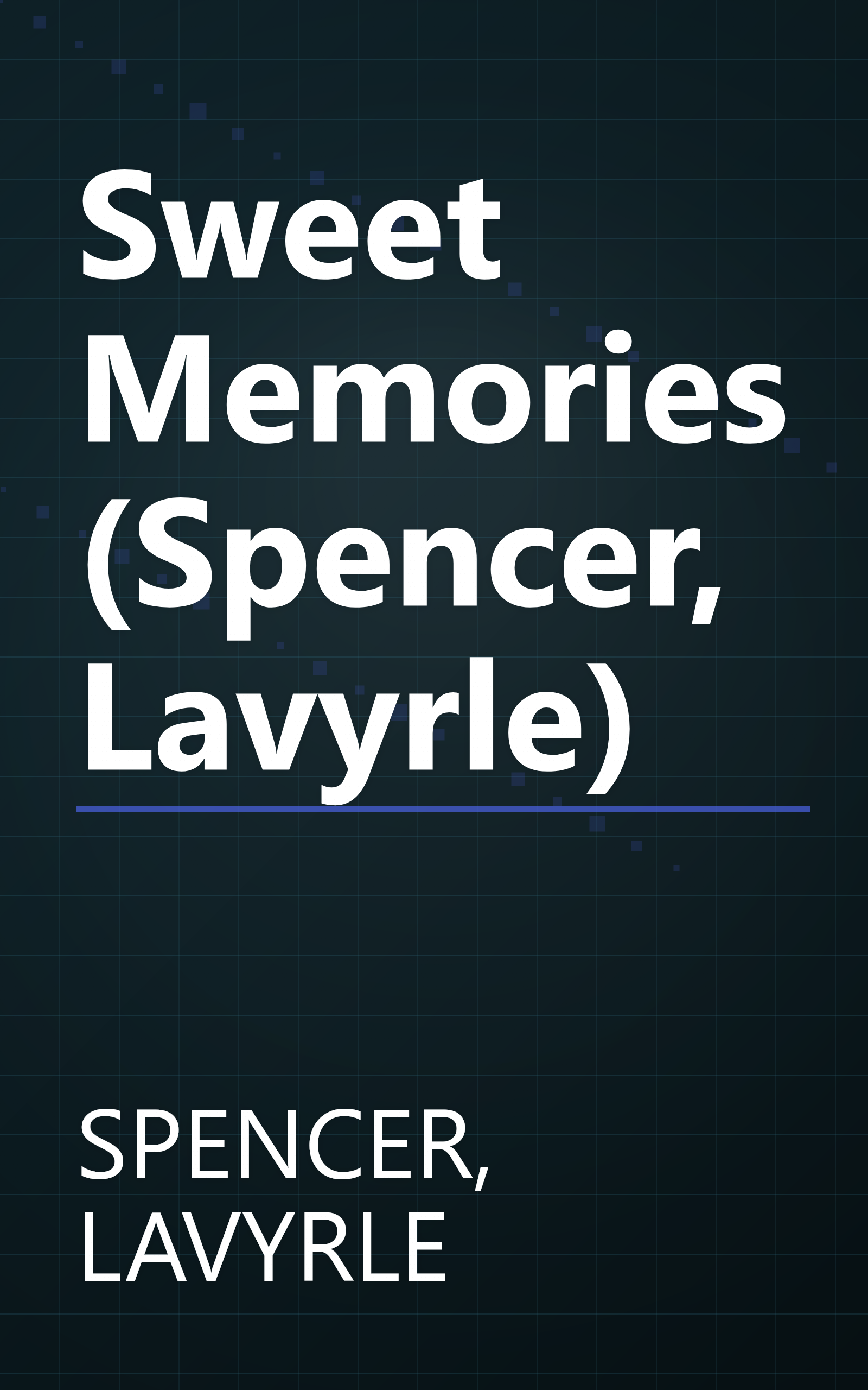 Sweet Memories (Spencer, Lavyrle) book cover
