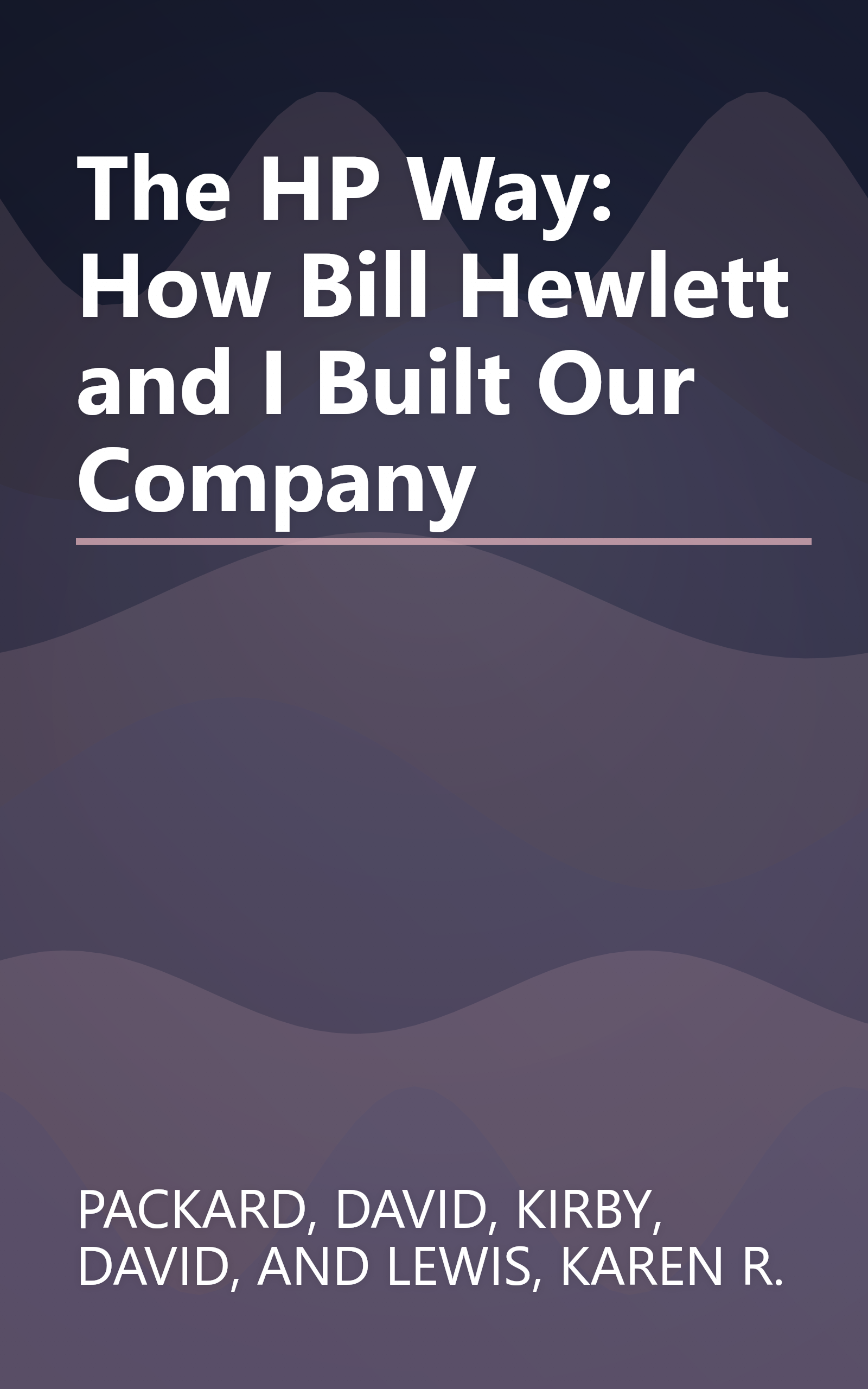 The HP Way: How Bill Hewlett and I Built Our Company book cover