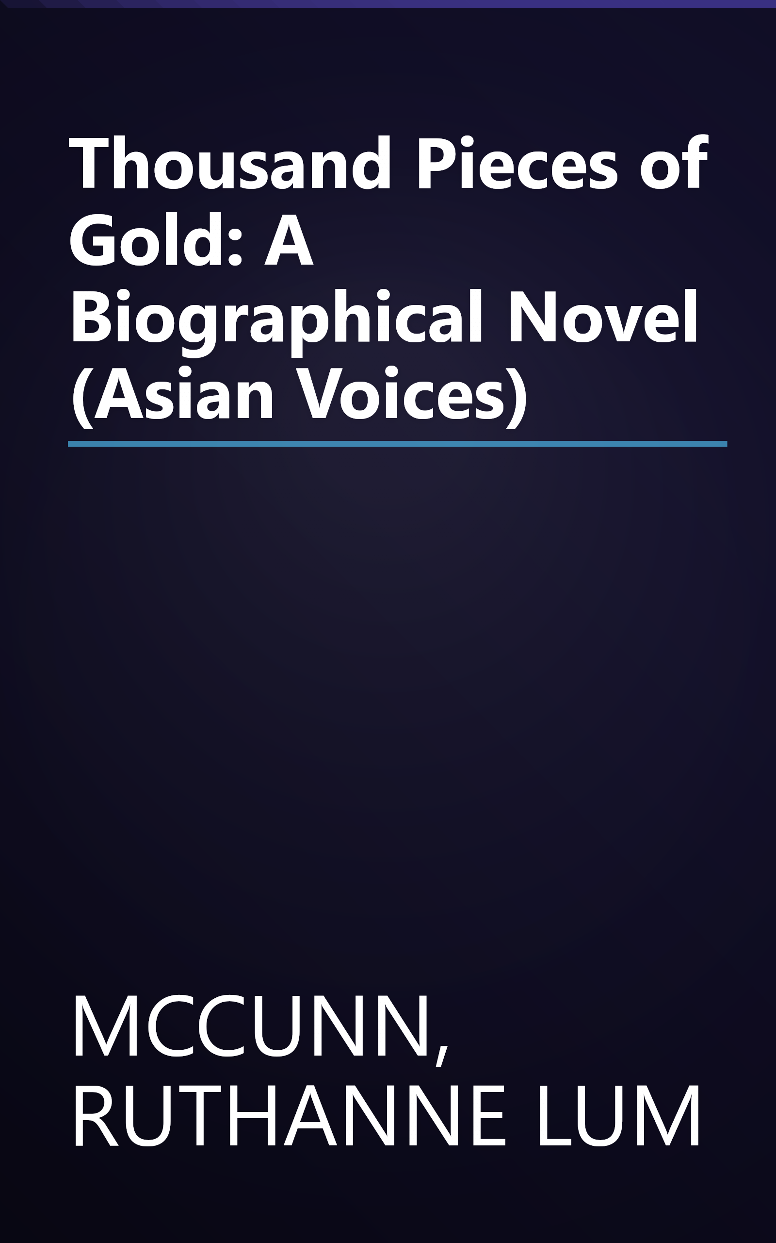 Thousand Pieces of Gold: A Biographical Novel (Asian Voices) book cover
