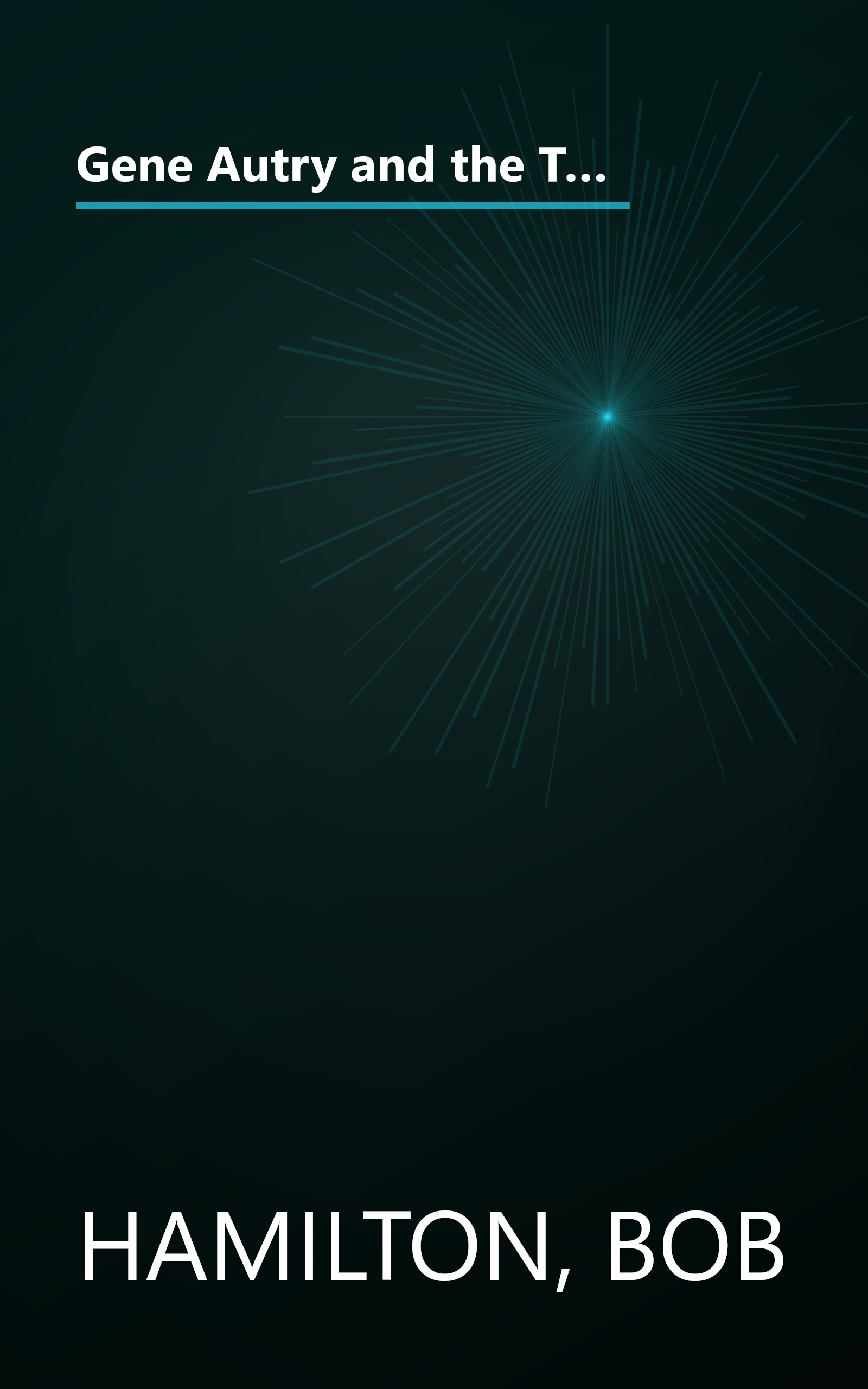 Gene Autry and the Thief river outlaws;: An original story featuring Gene Autry, famous motion picture star, as the hero, by Bob Hamilton. Illustrated by Dan Muller book cover