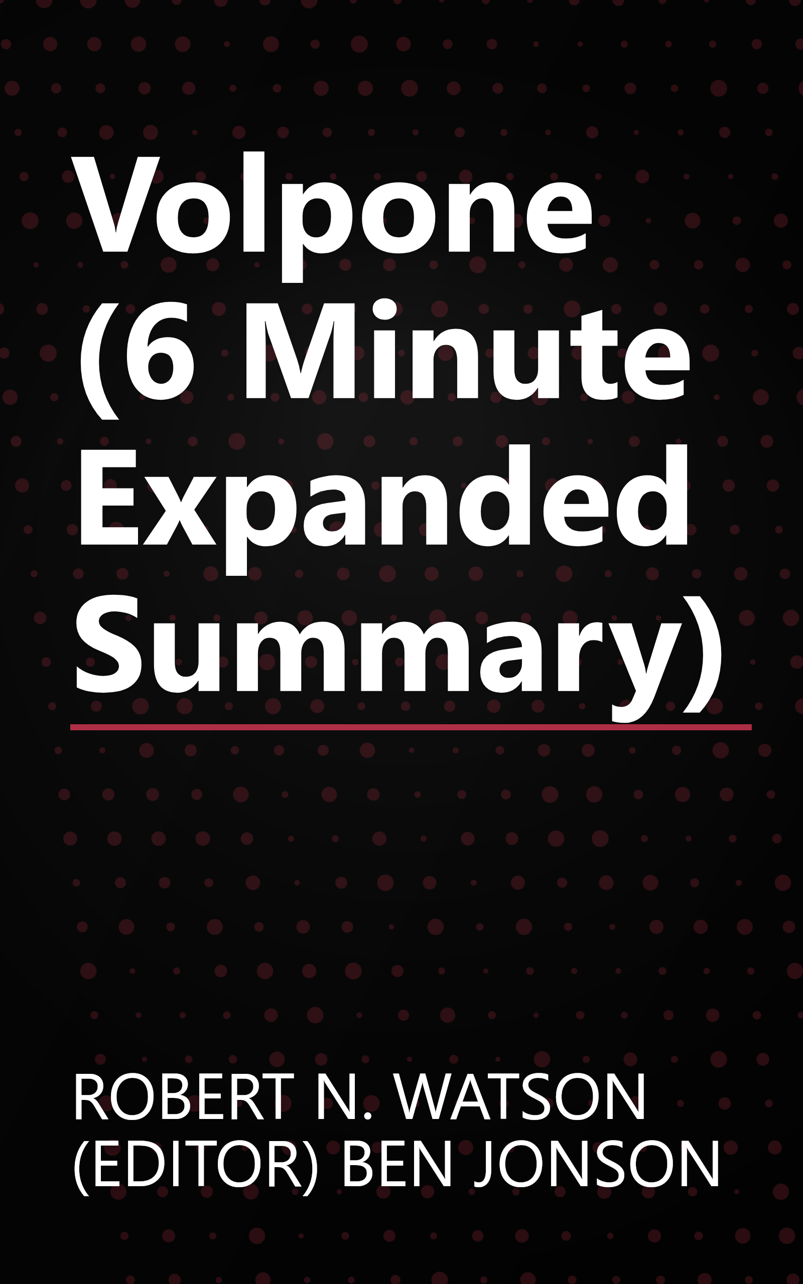 Volpone (6 Minute   Expanded Summary) book cover