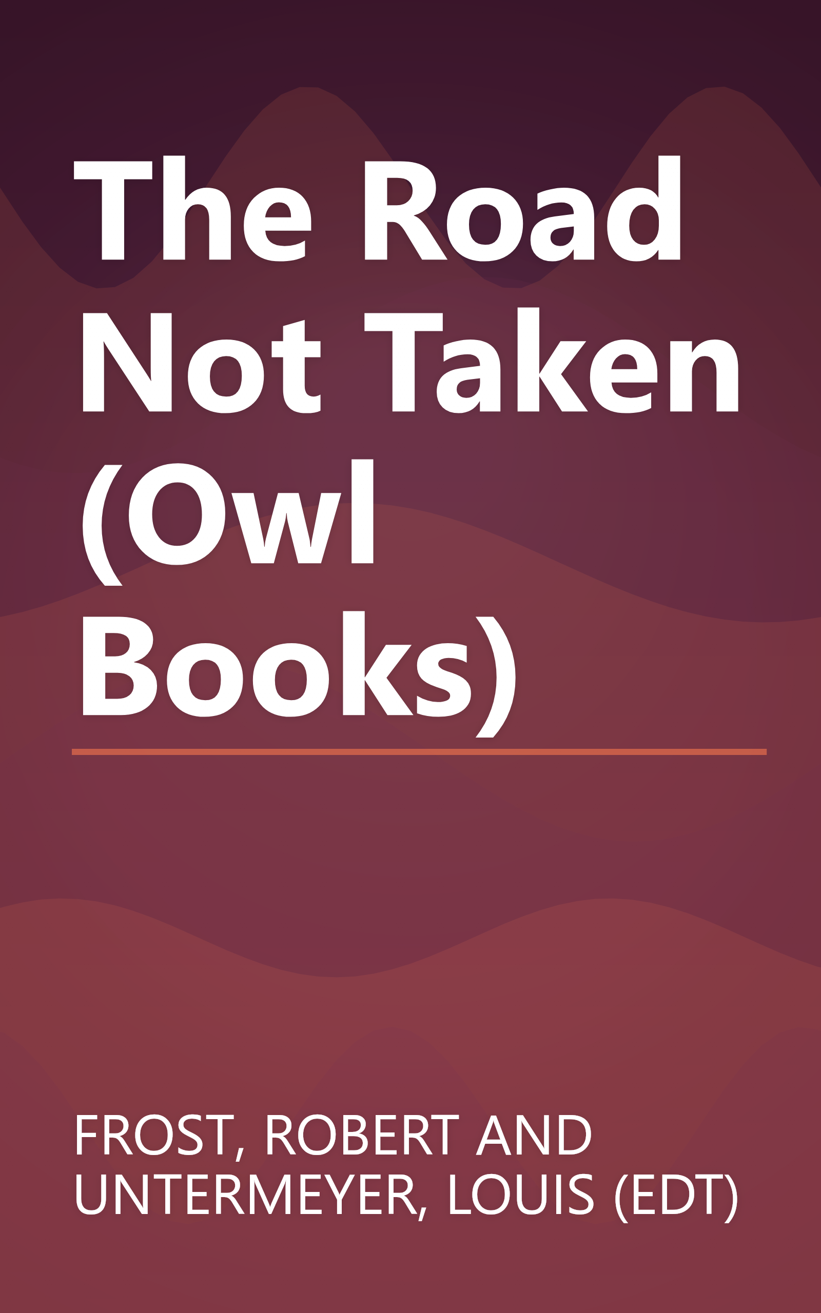 The Road Not Taken (Owl Books) book cover