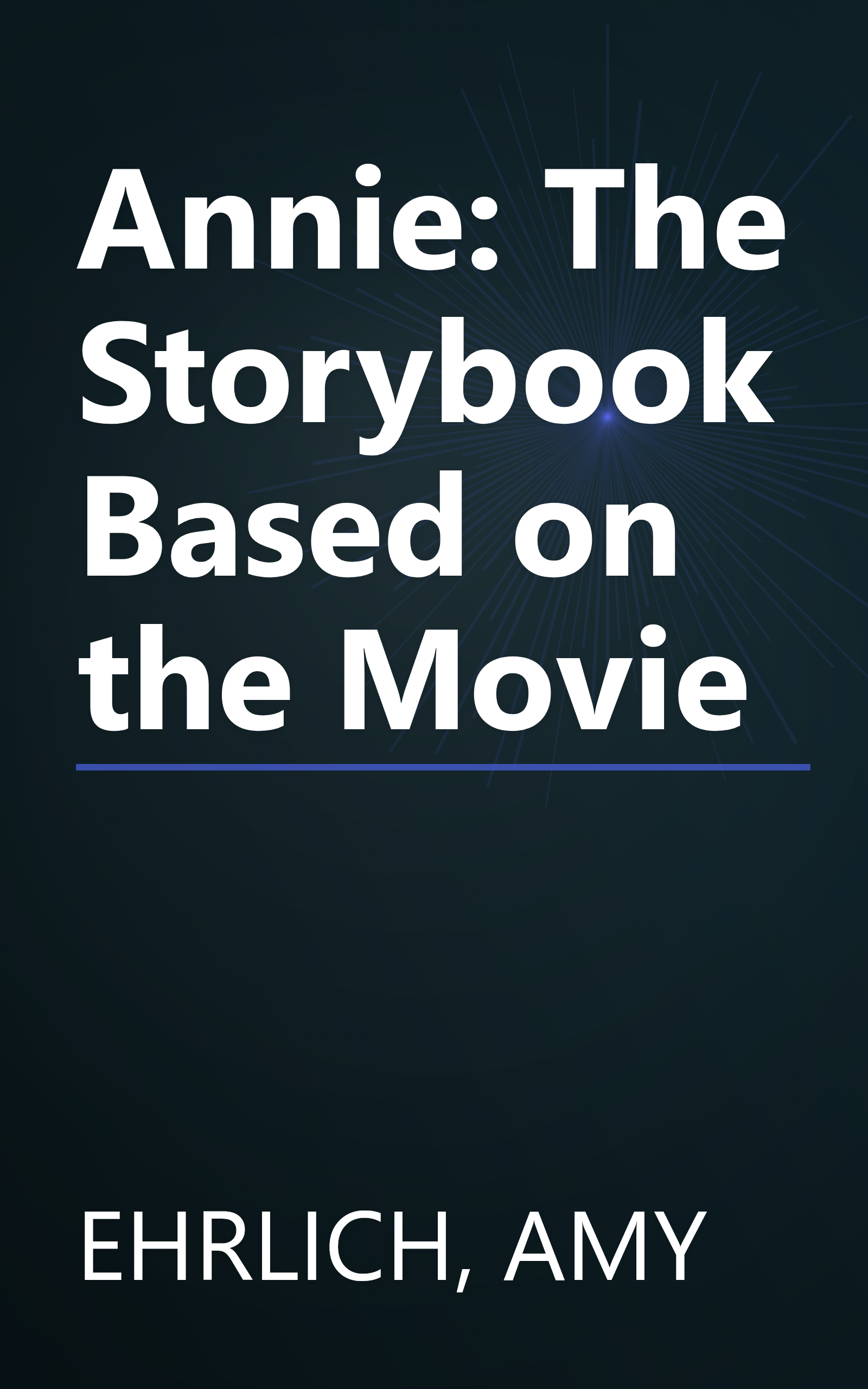 Annie: The Storybook Based on the Movie book cover