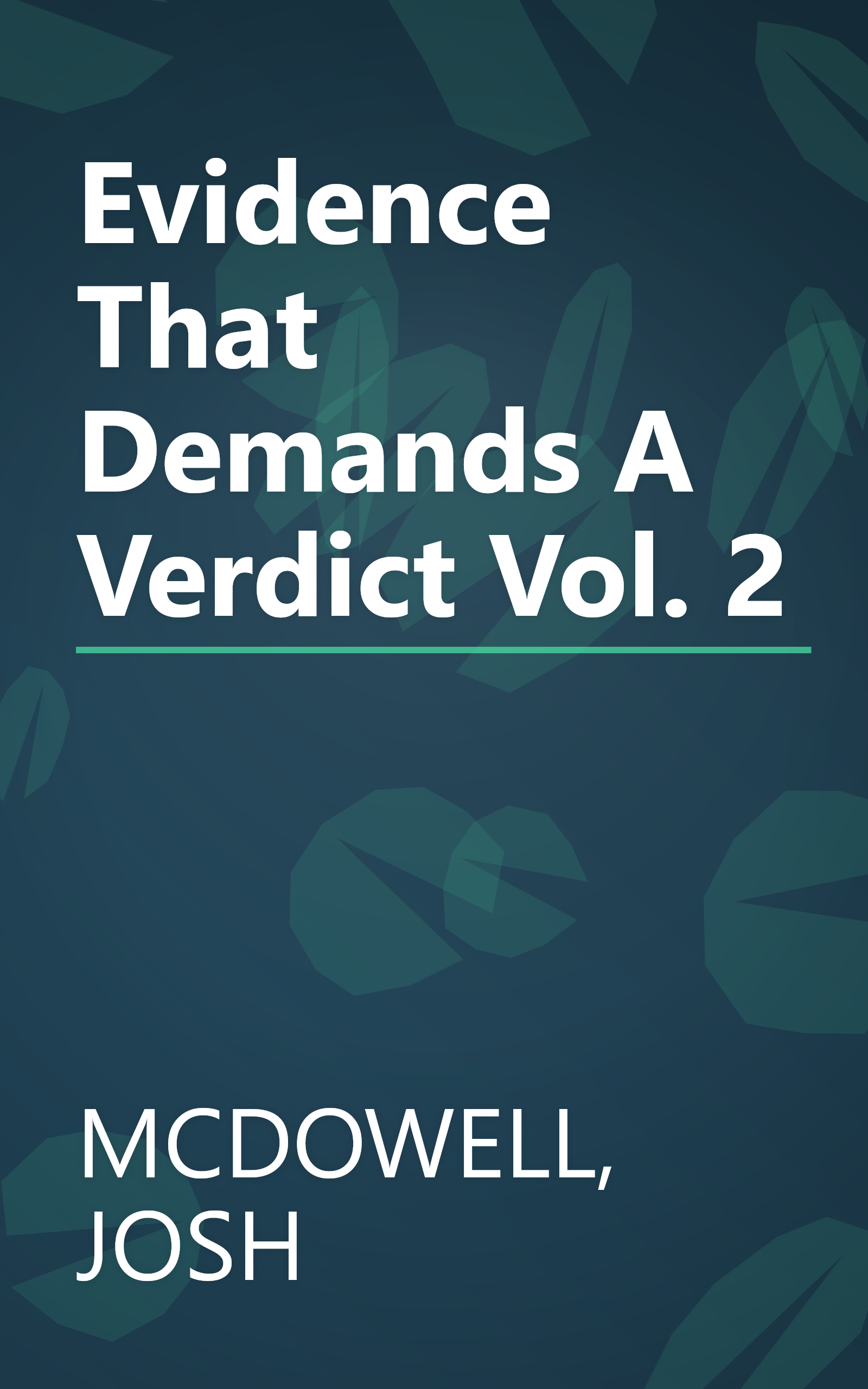 Evidence That Demands A Verdict Vol. 2 book cover