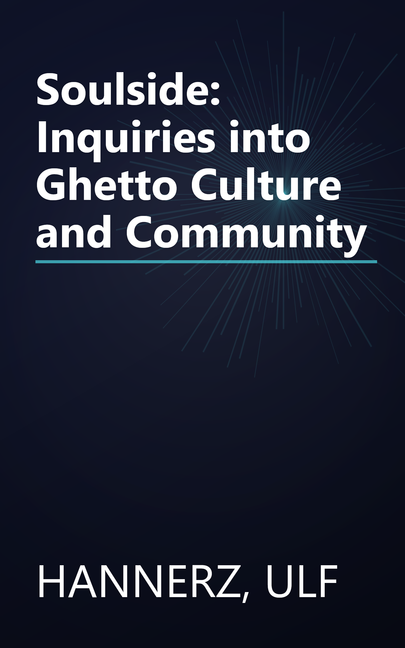Soulside: Inquiries into Ghetto Culture and Community book cover