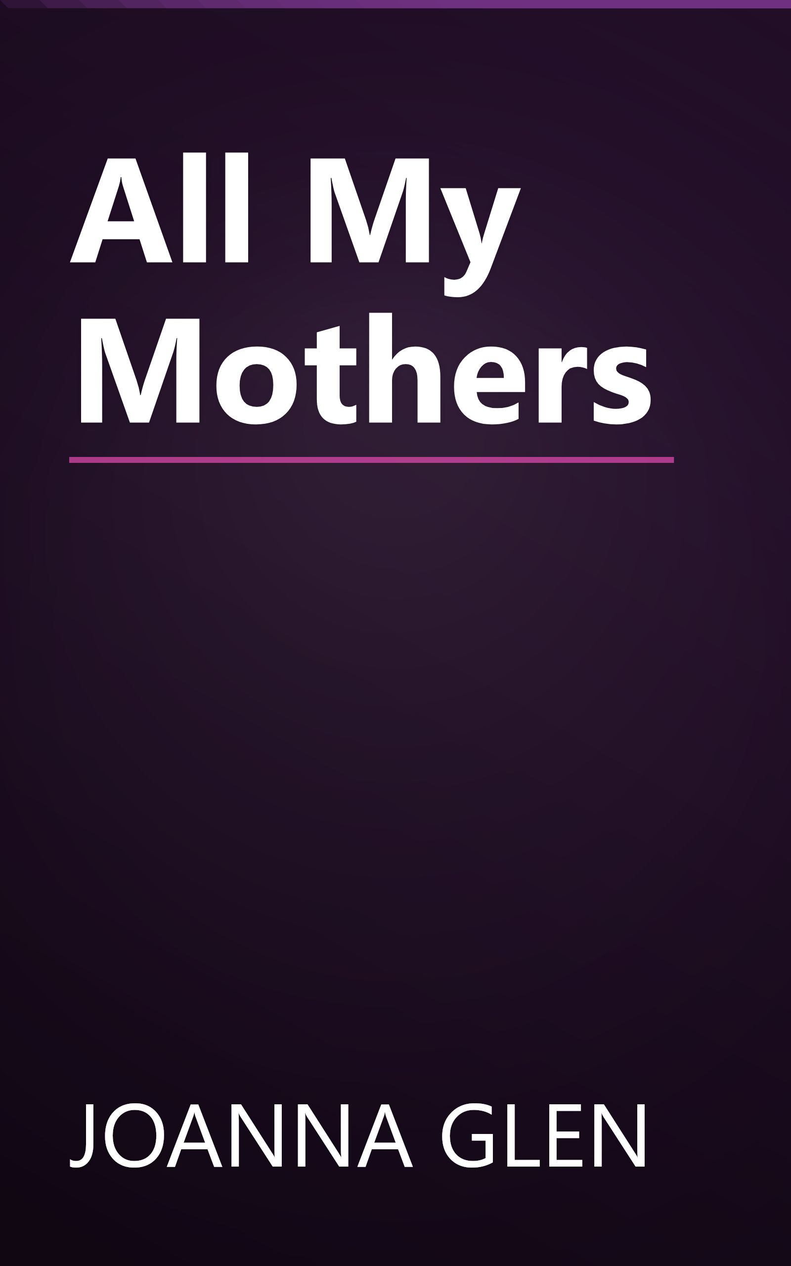 All My Mothers book cover