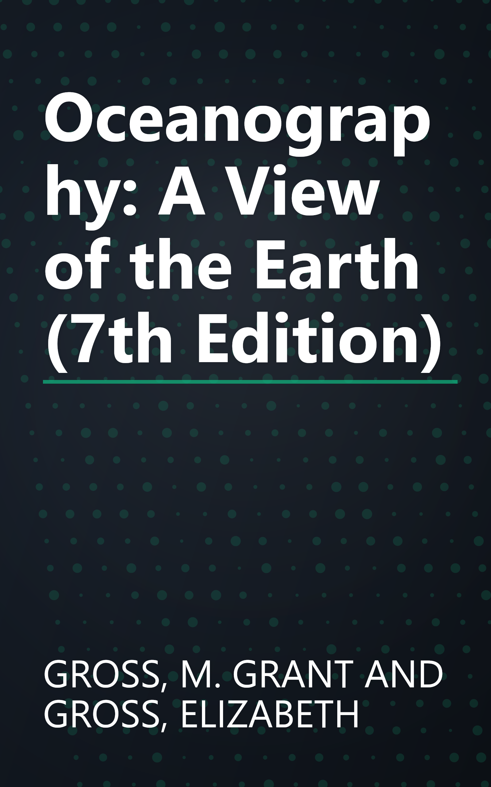 Oceanography: A View of the Earth (7th Edition) book cover