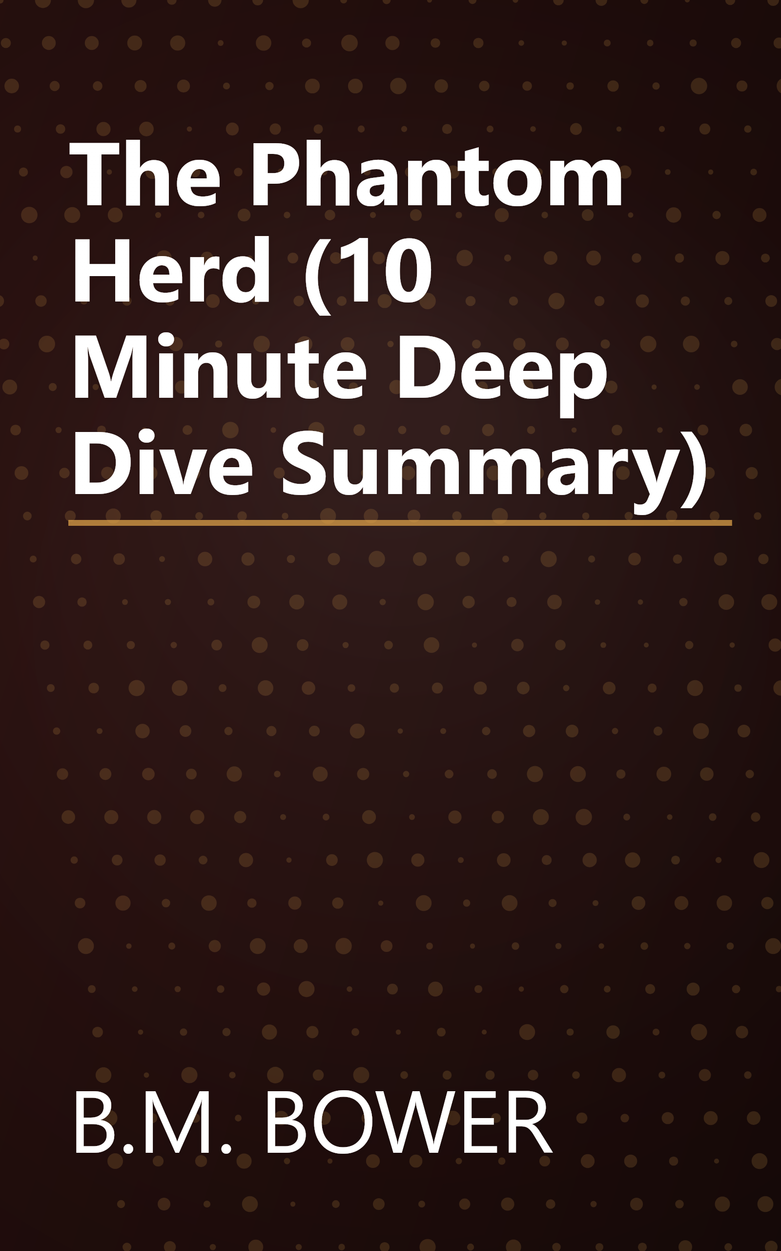 The Phantom Herd (10 Minute   Deep Dive Summary) book cover
