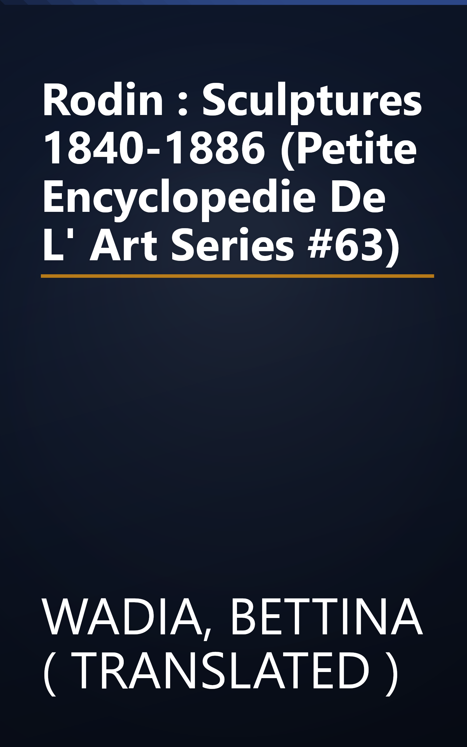 Rodin : Sculptures 1840-1886 (Petite Encyclopedie De L' Art Series #63) book cover