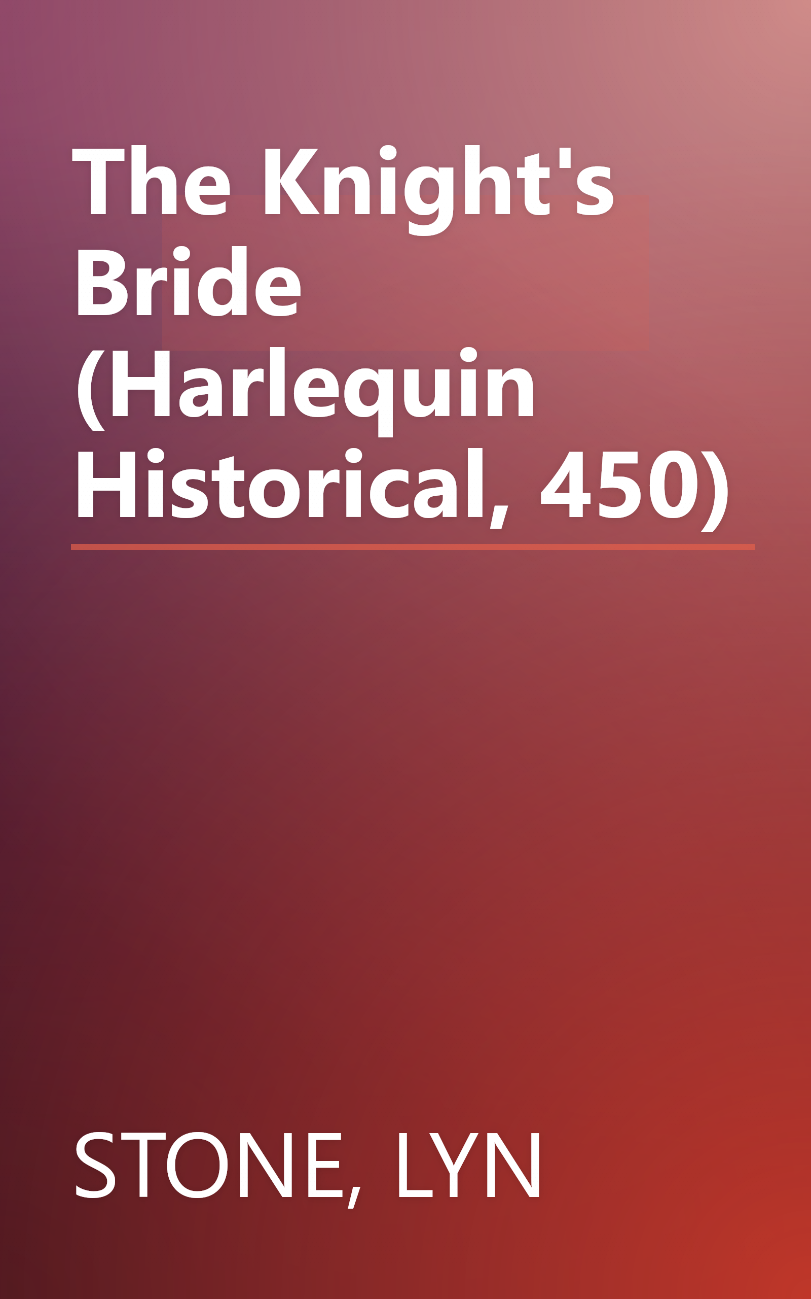 The Knight's Bride (Harlequin Historical, 450) book cover