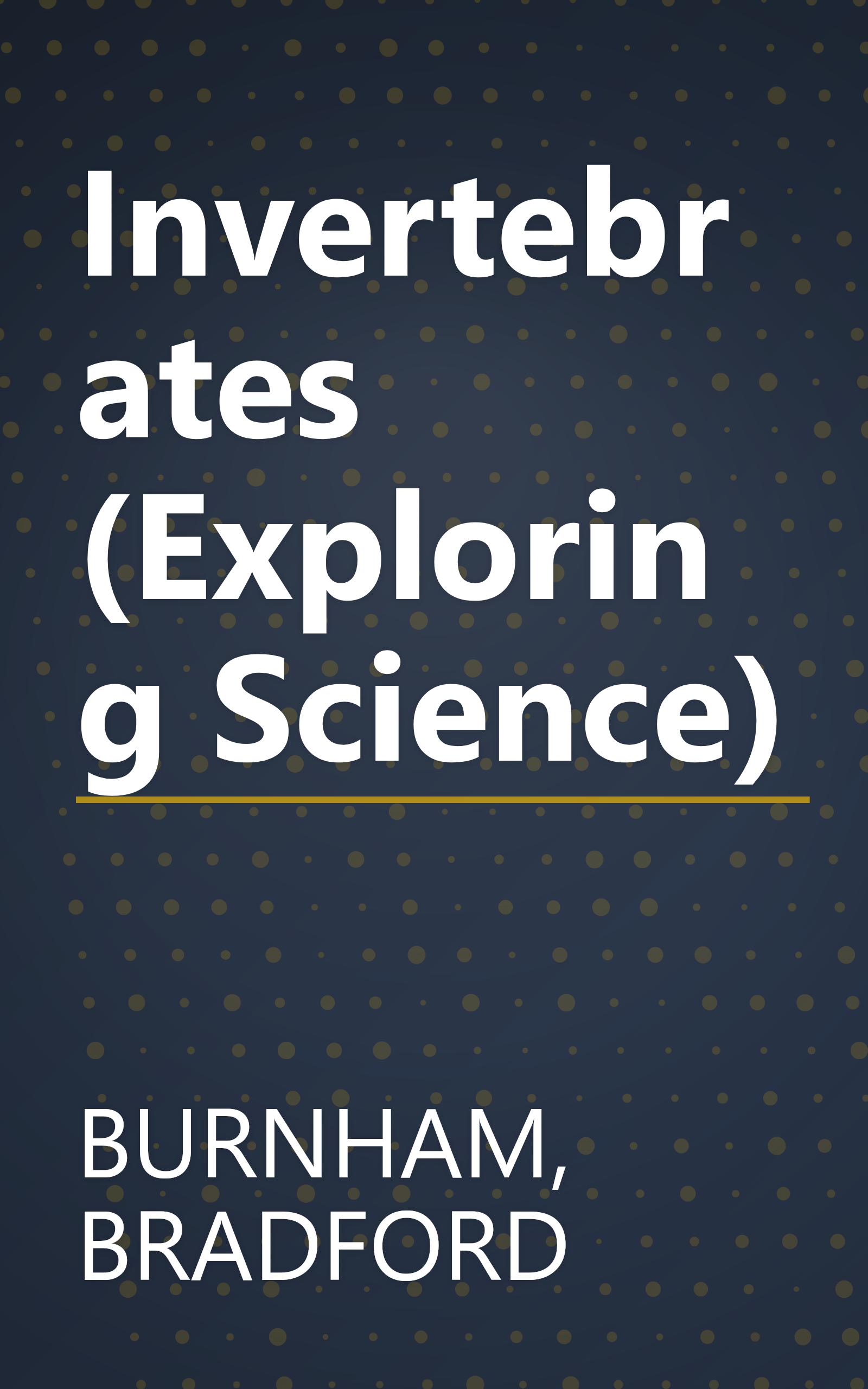 Invertebrates (Exploring Science) book cover
