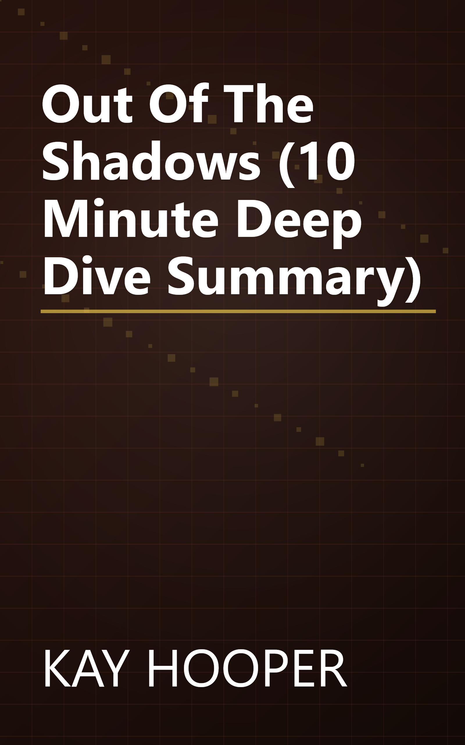 Out Of The Shadows (10 Minute   Deep Dive Summary) book cover