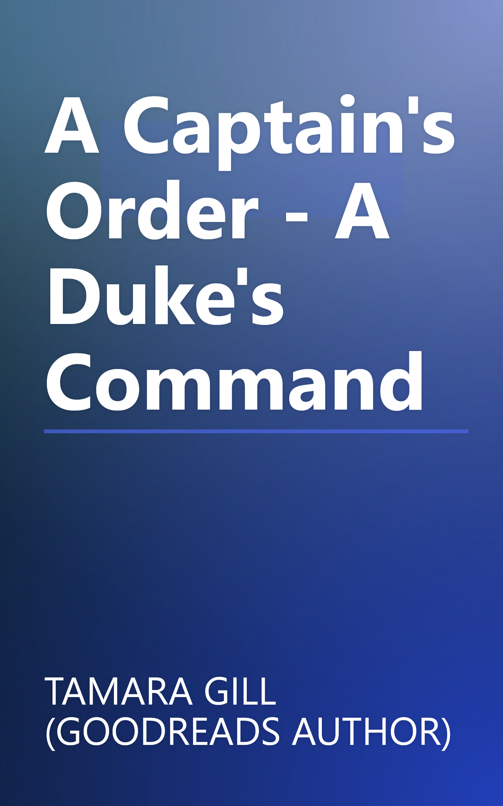 A Captain's Order - A Duke's Command book cover