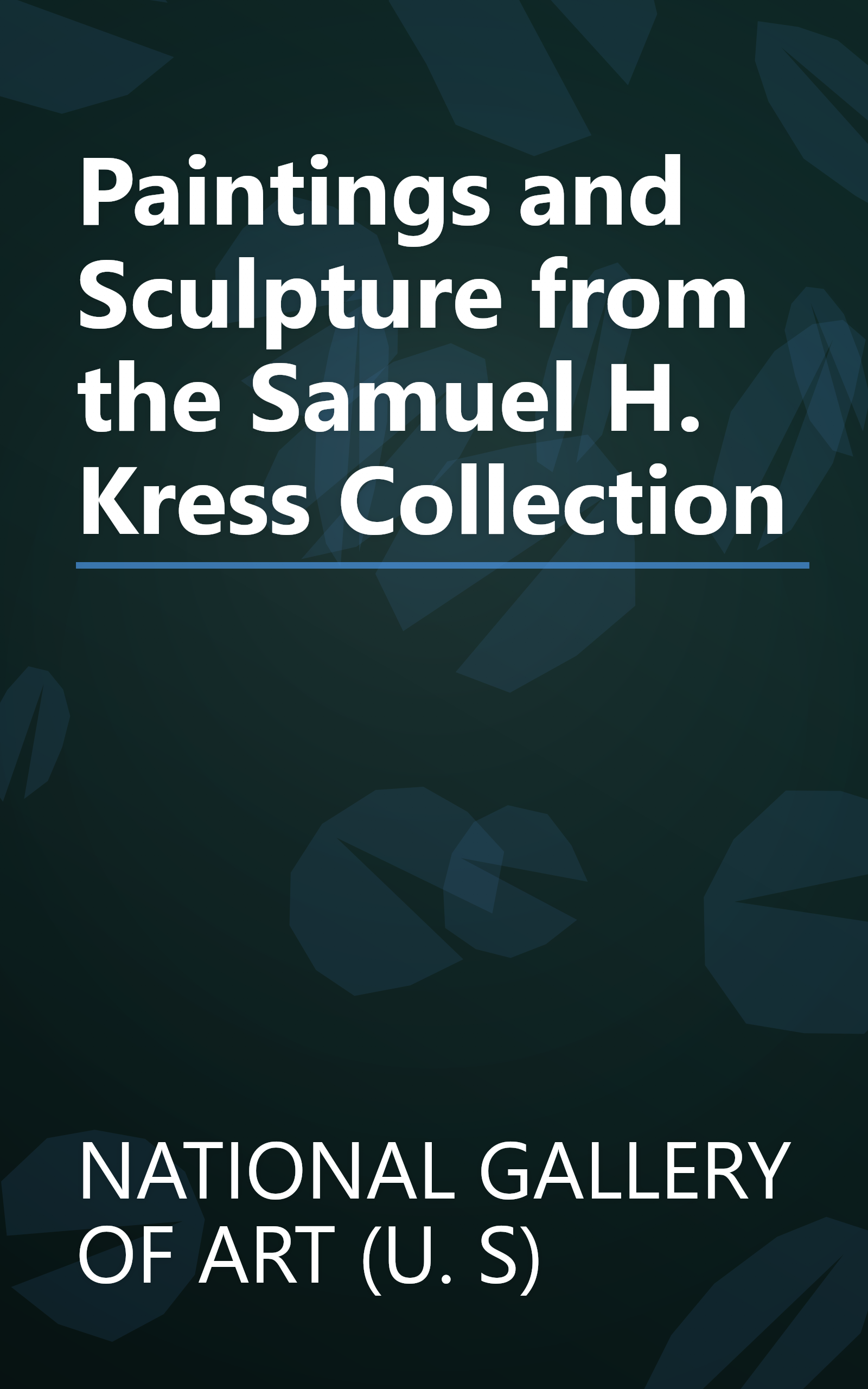 Paintings and Sculpture from the Samuel H. Kress Collection book cover