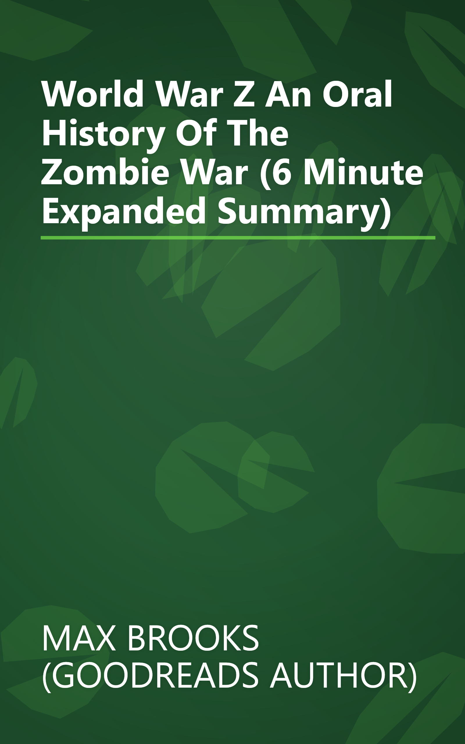 World War Z  An Oral History Of The Zombie War (6 Minute   Expanded Summary) book cover