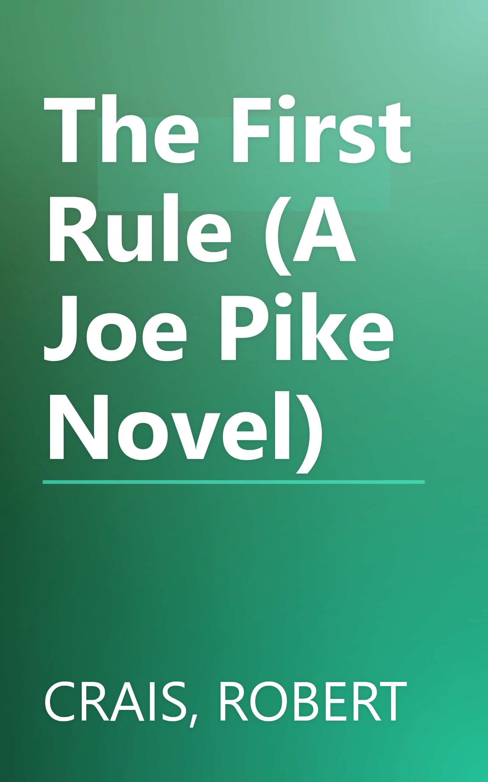 The First Rule (A Joe Pike Novel) book cover