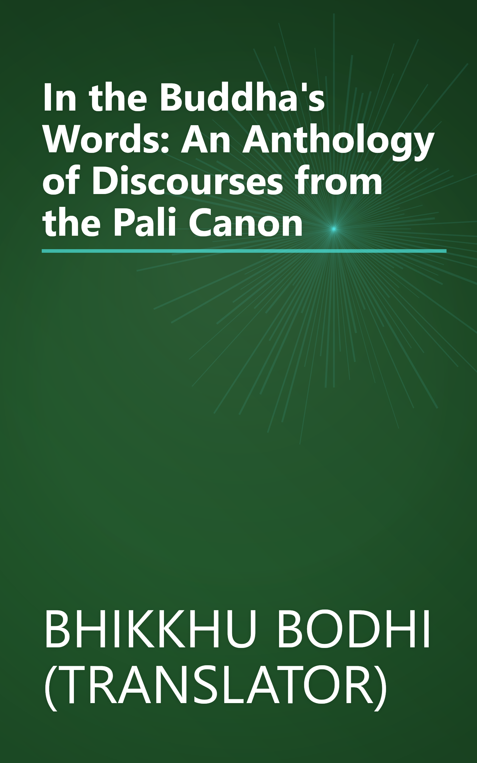 In the Buddha's Words: An Anthology of Discourses from the Pali Canon book cover