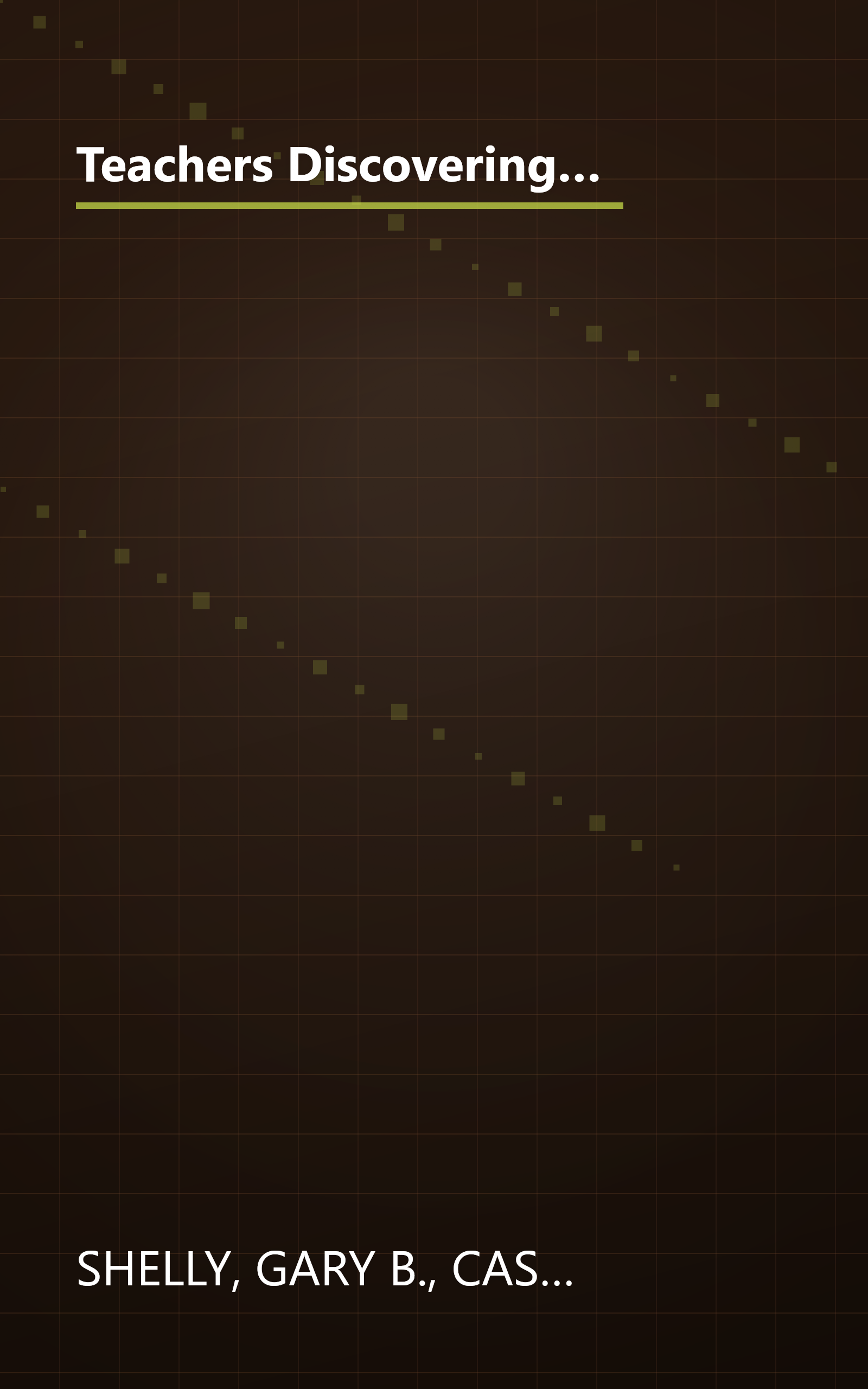 Teachers Discovering Computers: Integrating Technology and Digital Media in the Classroom (Available Titles Skills Assessment Manager (SAM) - Office 2010) book cover