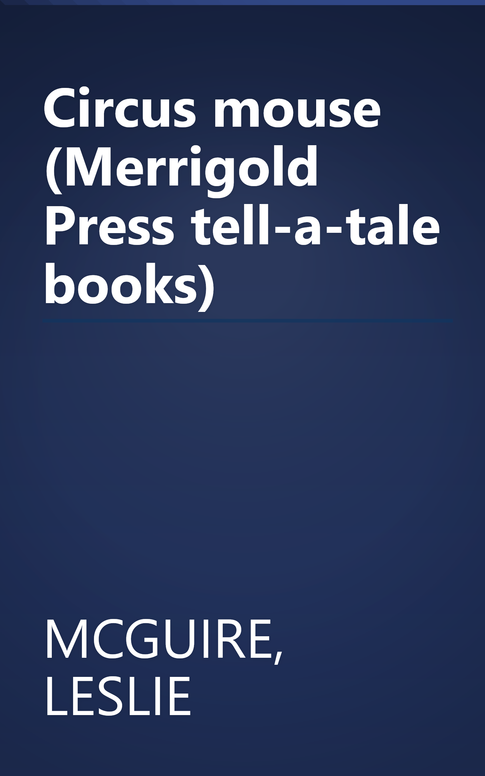 Circus mouse (Merrigold Press tell-a-tale books) book cover