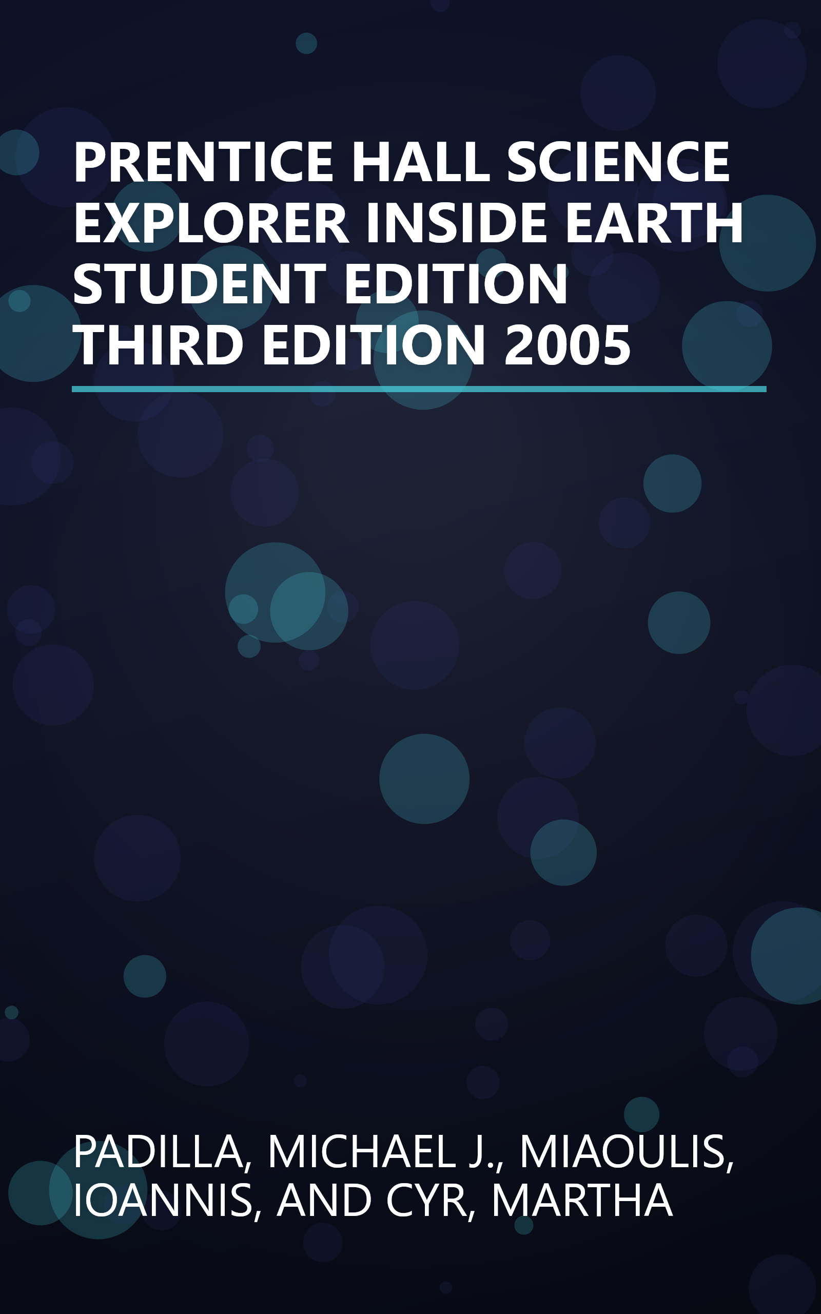 PRENTICE HALL SCIENCE EXPLORER INSIDE EARTH STUDENT EDITION THIRD EDITION 2005 book cover